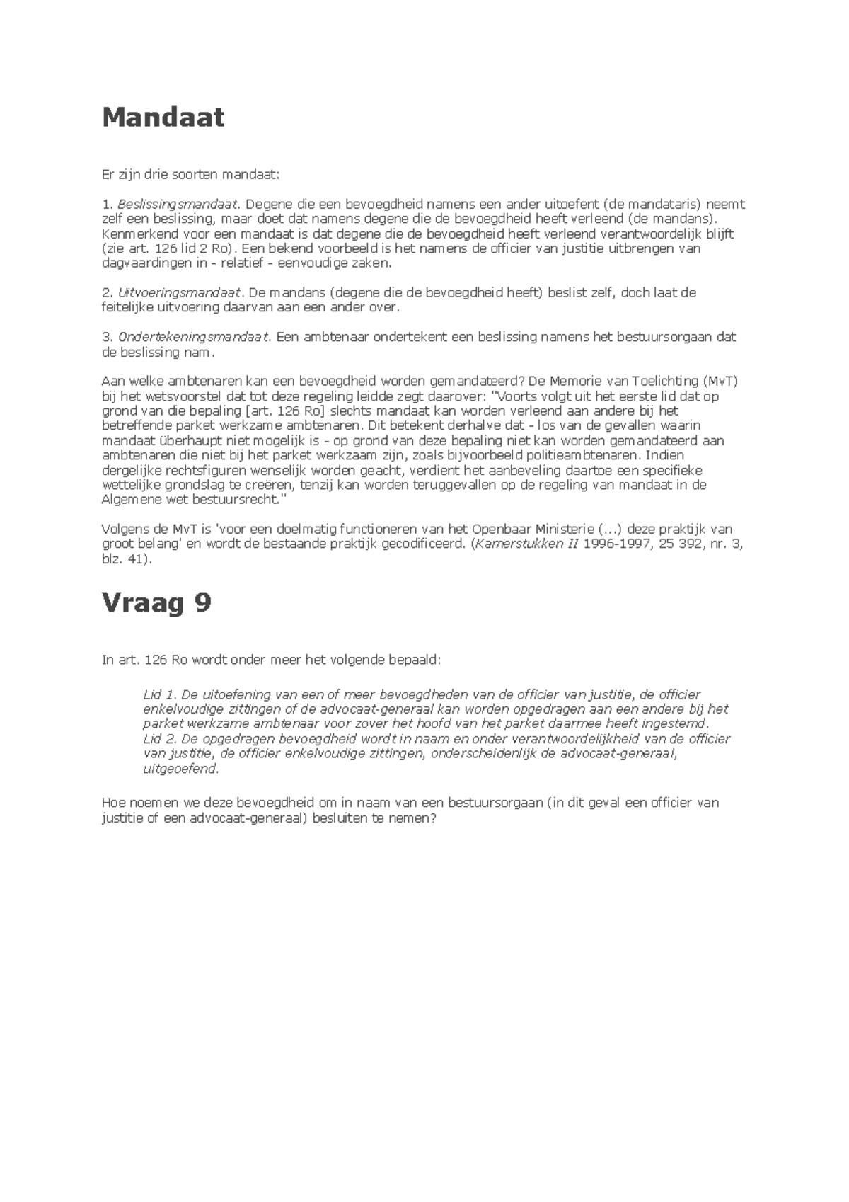 Mandaat - Mandaat Er zijn drie soorten mandaat: 1. Beslissingsmandaat ...