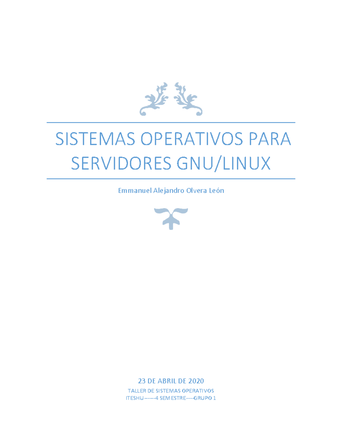 TSO 4G1 Olvera Emmanuel AC10 - SISTEMAS OPERATIVOS PARA SERVIDORES GNU ...