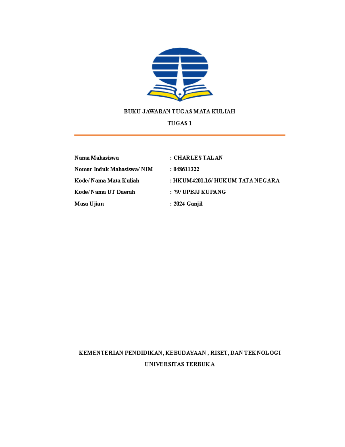 TMK 1 - TUGAS MATA KULIAH 1 - BUKU JAWABAN TUGAS MATA KULIAH TUGAS 1 Nama Mahasiswa : CHARLES ...