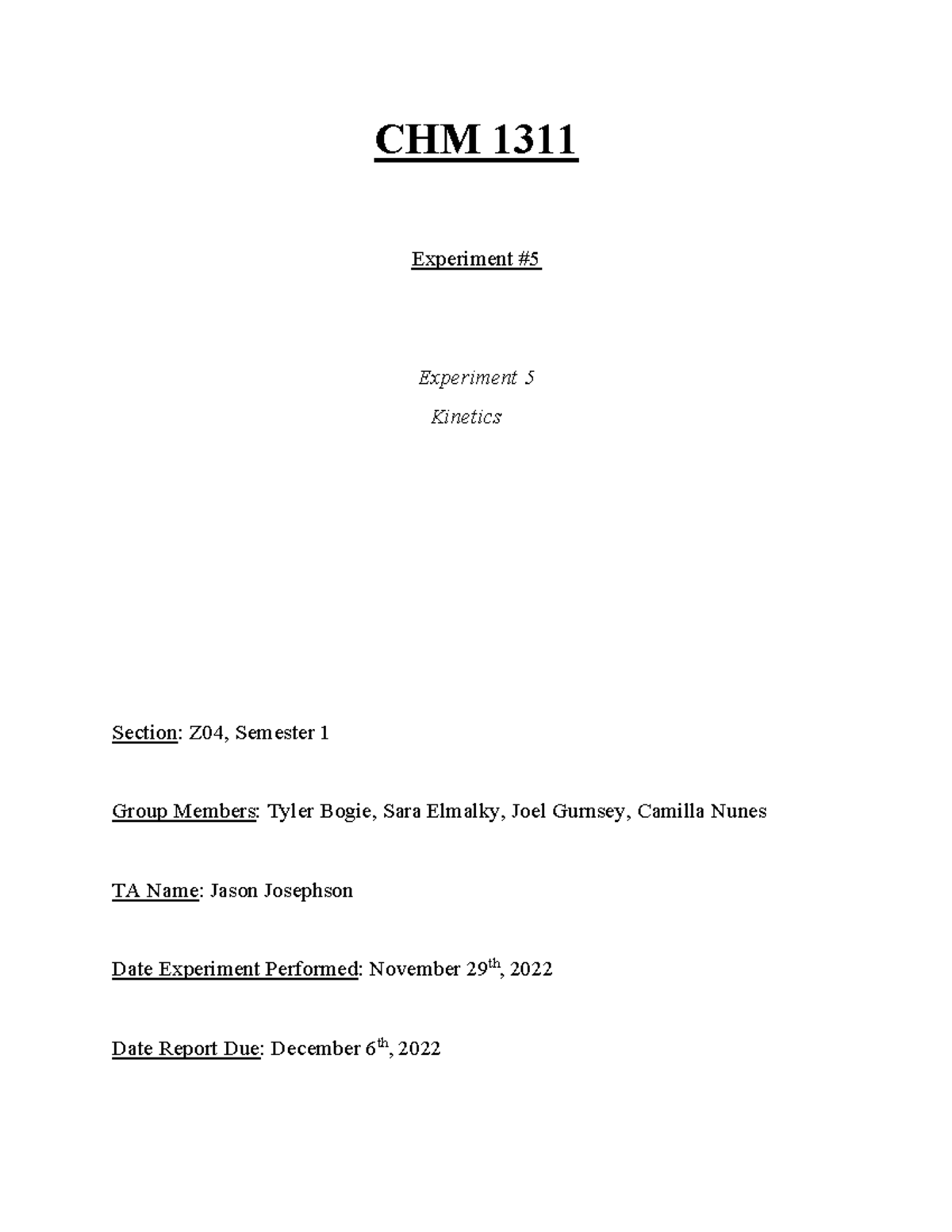 CHM 1311-Lab 5- Introductory Materials - CHM 1311 Experiment Experiment 5 Kinetics Section: Z04 ...