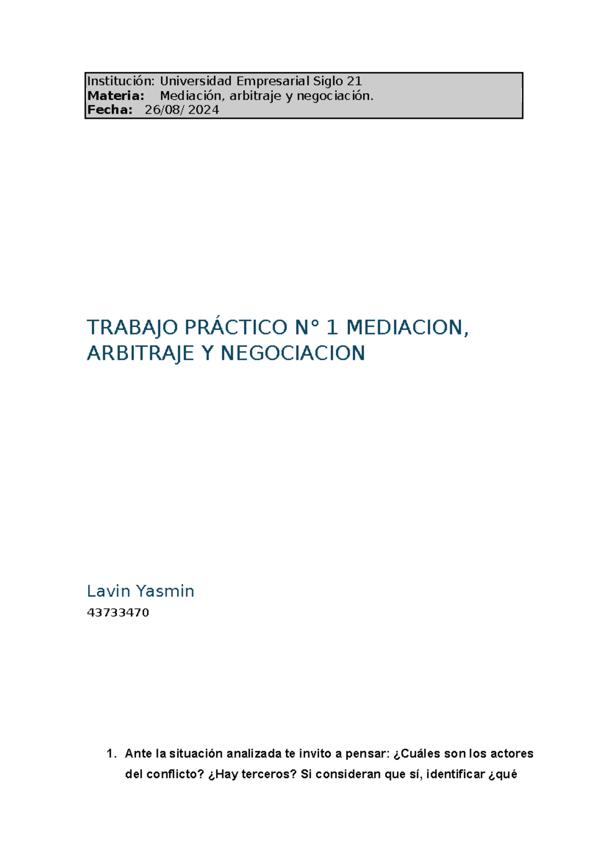 Tp1 mediacion - aprobado - Institución: Universidad Empresarial Siglo 21 Materia: Mediación ...