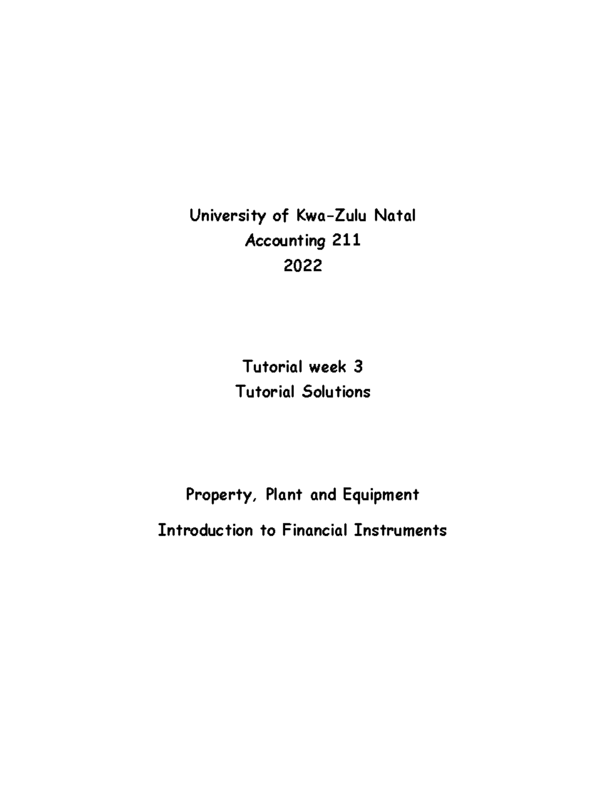 T3 Tutorial Solutions - Solution - University of Kwa-Zulu Natal Accounting 211 2022 Tutorial ...