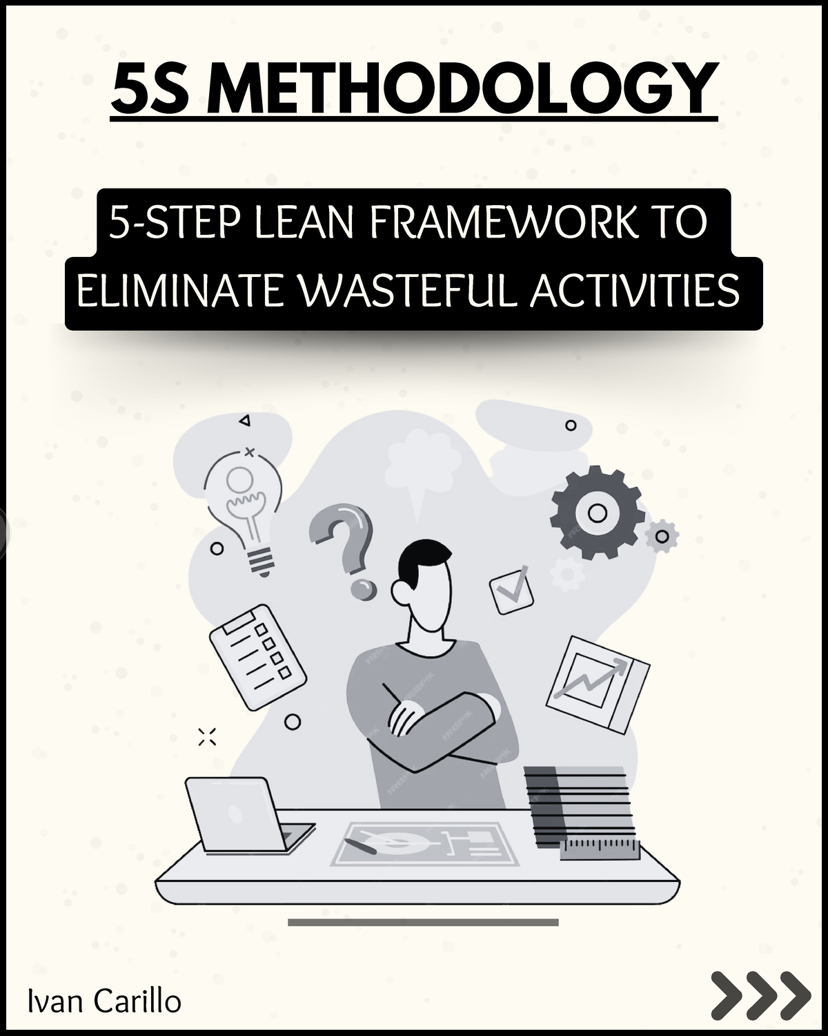 5S - 5s documents - 5S METHODOLOGY 5-STEP LEAN FRAMEWORK TO ELIMINATE ...