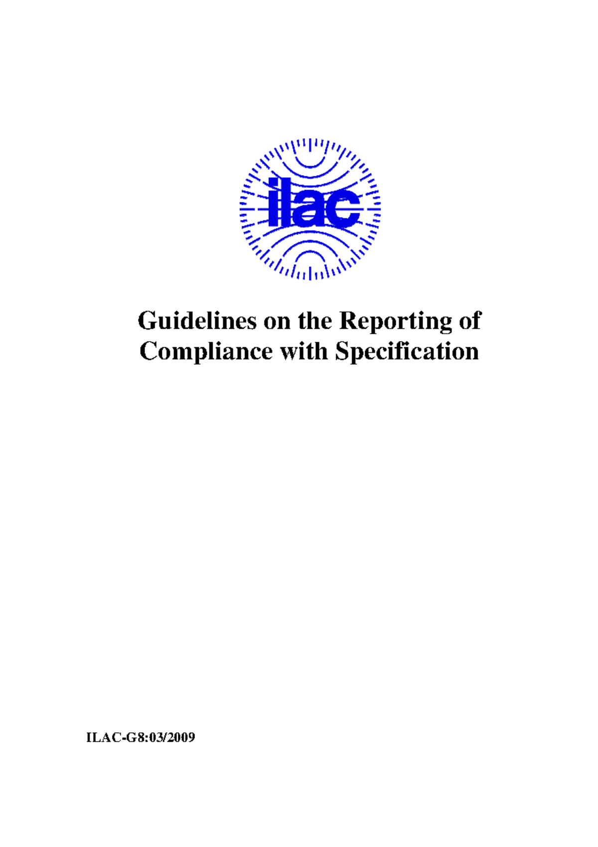 ILAC G8 03 2009 "Guidelines on the Reporting of Compliance with ...