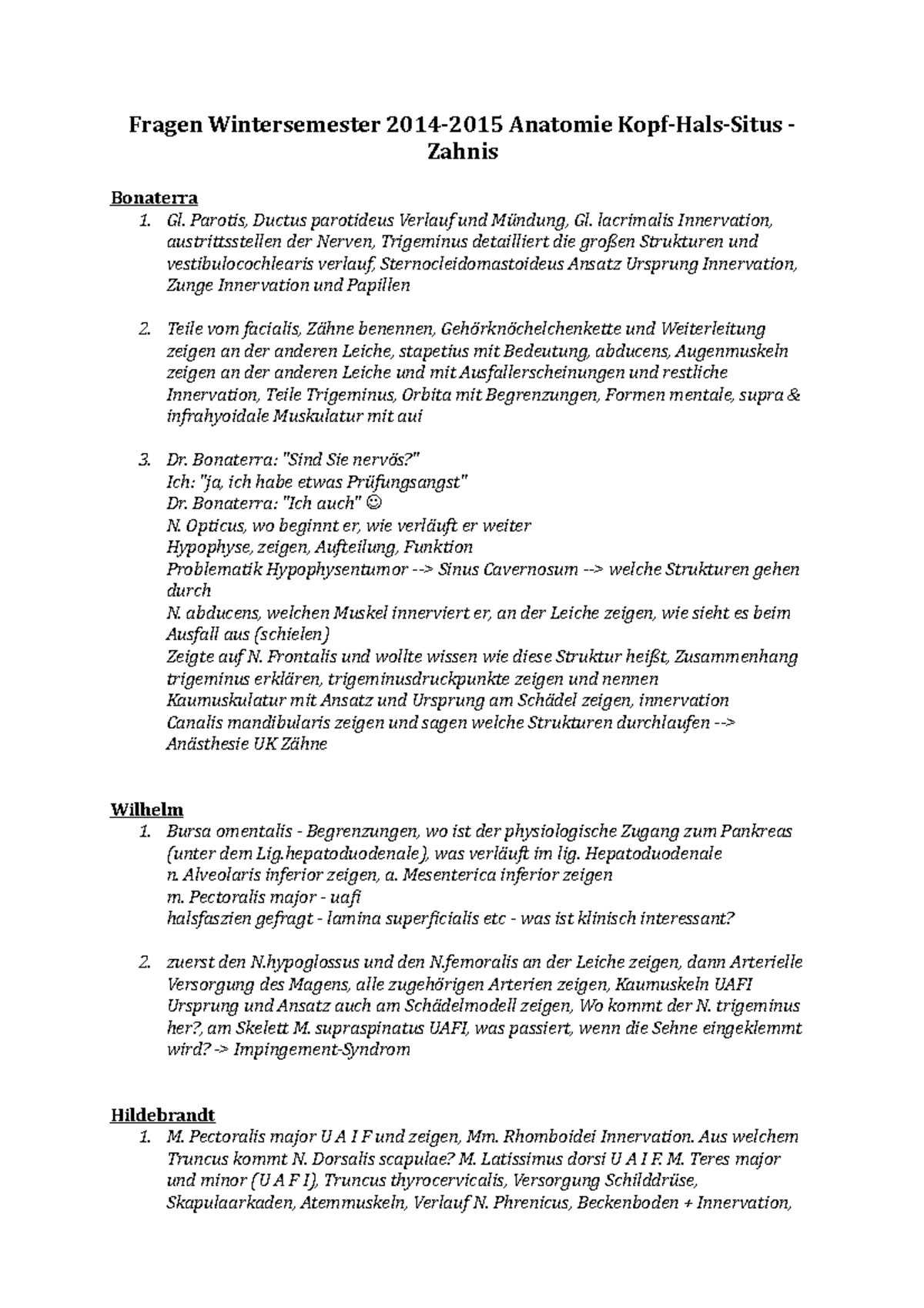 Probeklausur 2015, Fragen - Fragen Wintersemester Anatomie Zahnis Bonaterra 1. Gl. Parotis ...