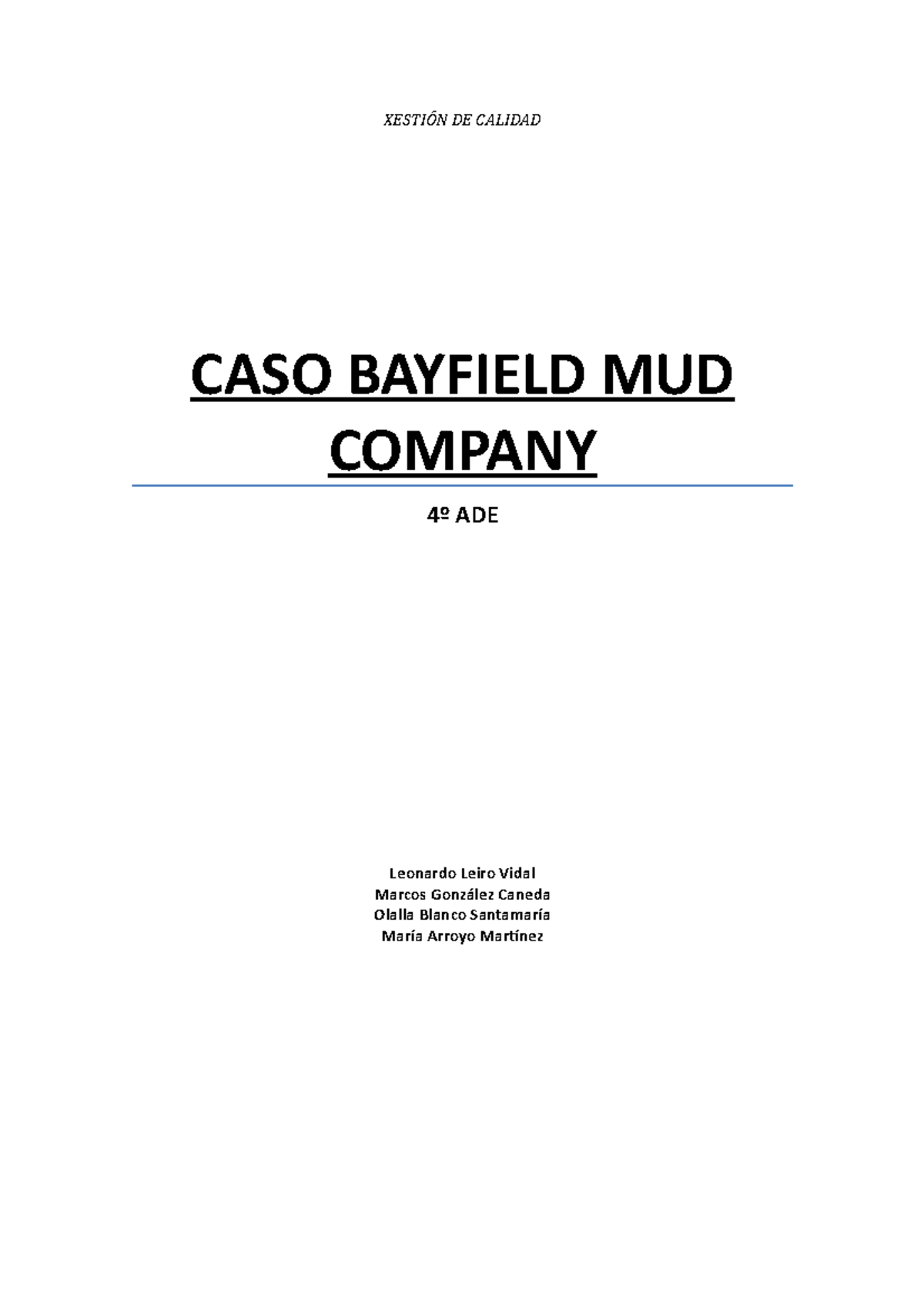 CASO Bayfield MUD Company - XESTIÓN DE CALIDAD CASO BAYFIELD MUD COMPANY 4º ADE Leonardo Leiro ...