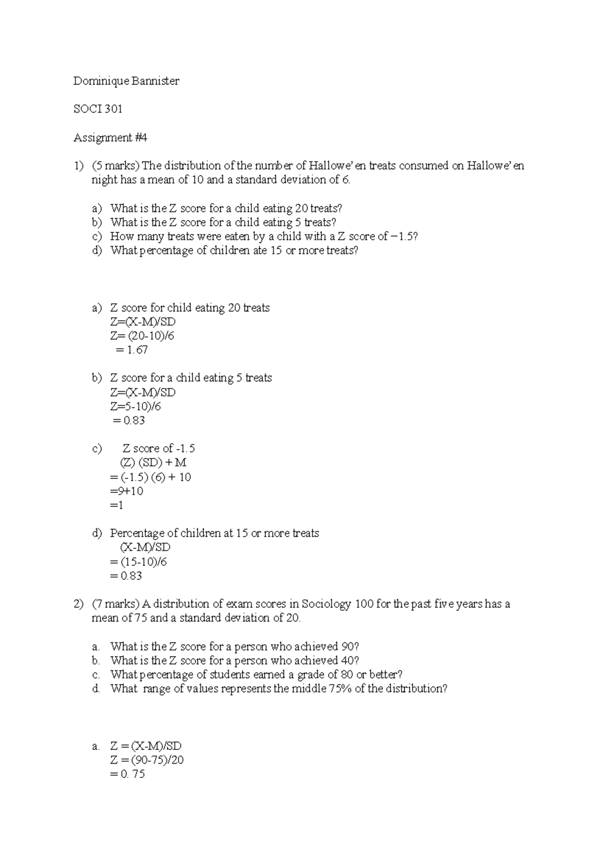 Assignment #4 - Dominique Bannister SOCI 301 Assignment # (5 marks) The ...