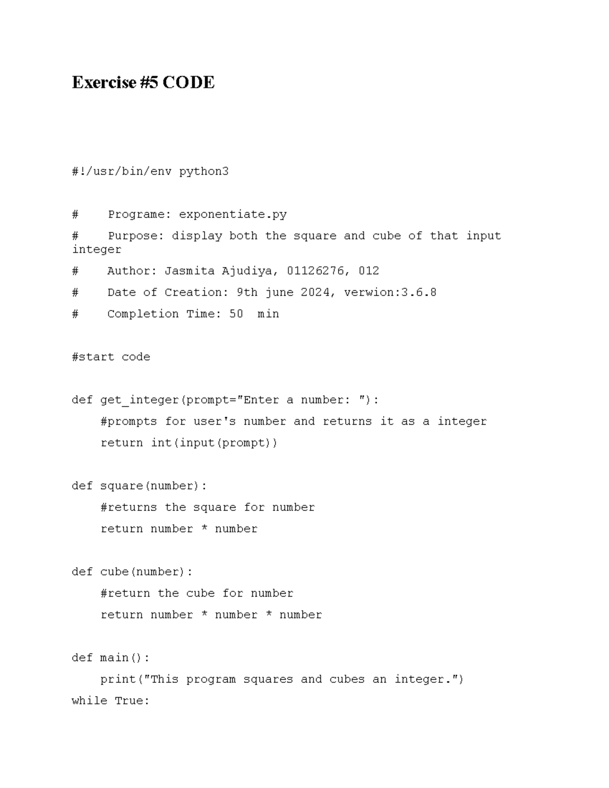 Lab - Exercise #5 CODE #!/usr/bin/env python Programe: exponentiate Purpose: display both the ...