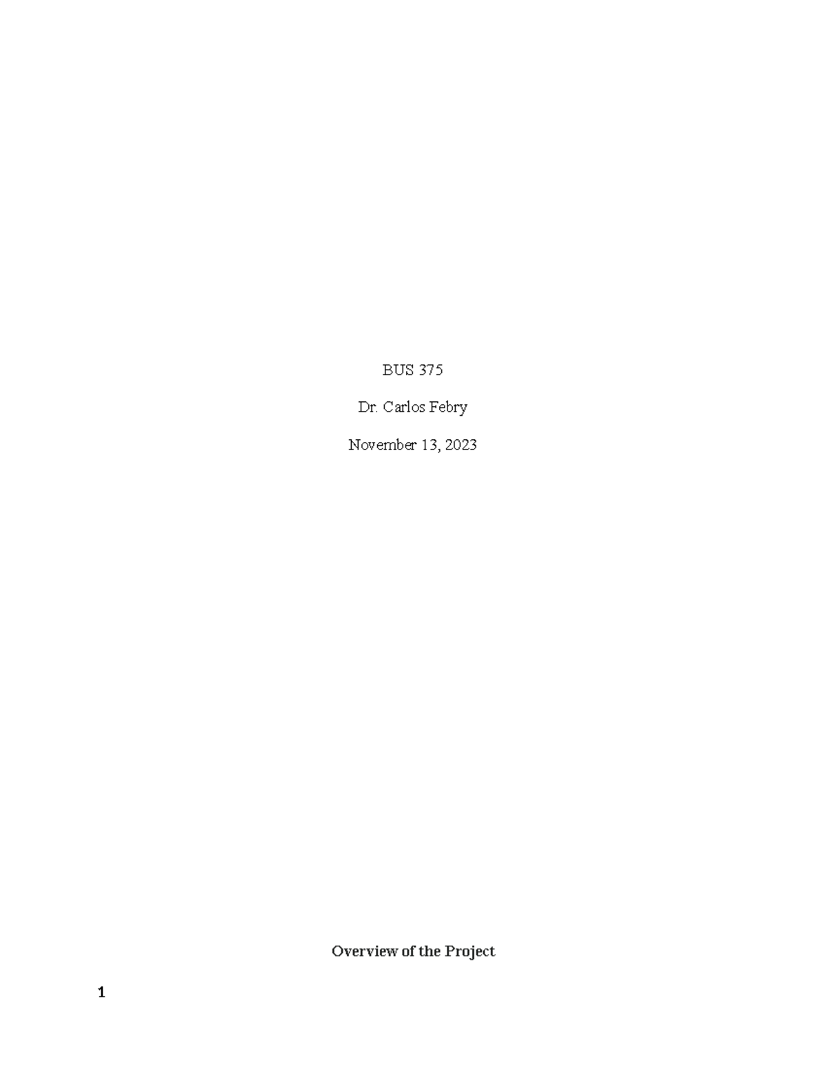 Week 6 assigment - BUS 375 Dr. Carlos Febry November 13, 2023 Overview ...