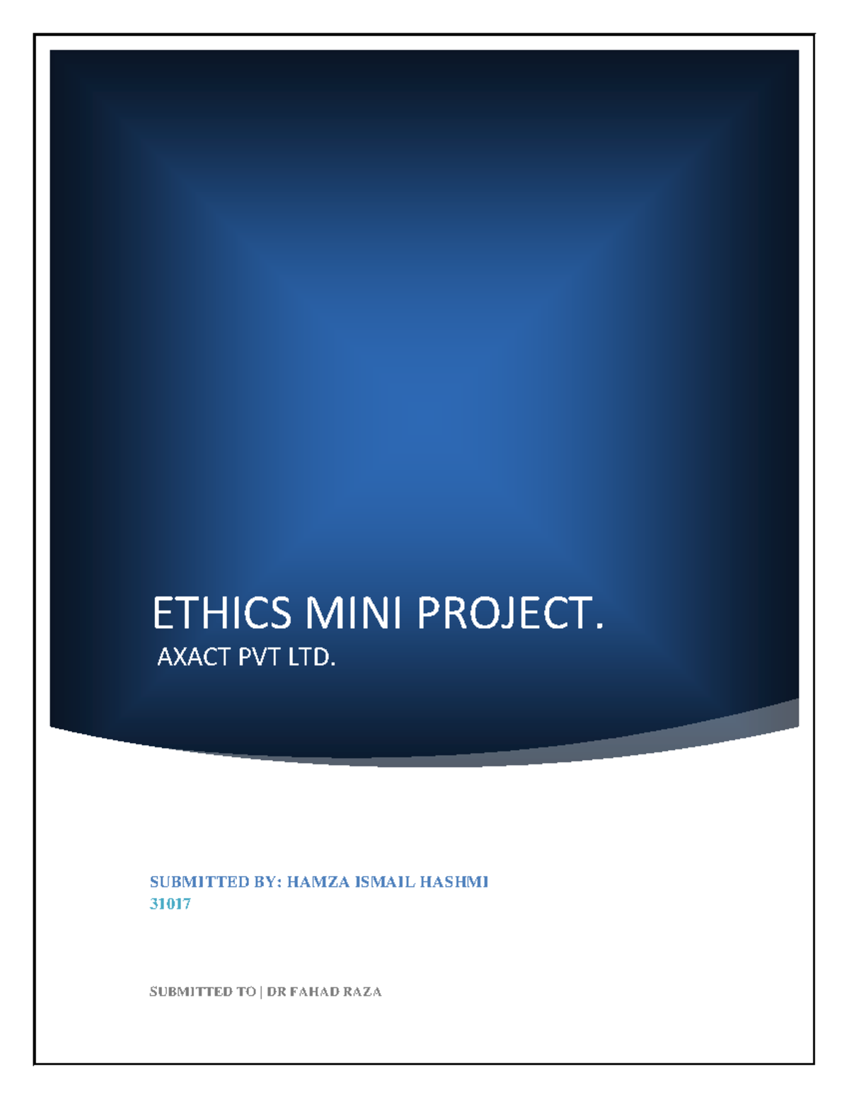 Axact Private Limited. - ETHICS MINI PROJECT. AXACT PVT LTD. SUBMITTED ...