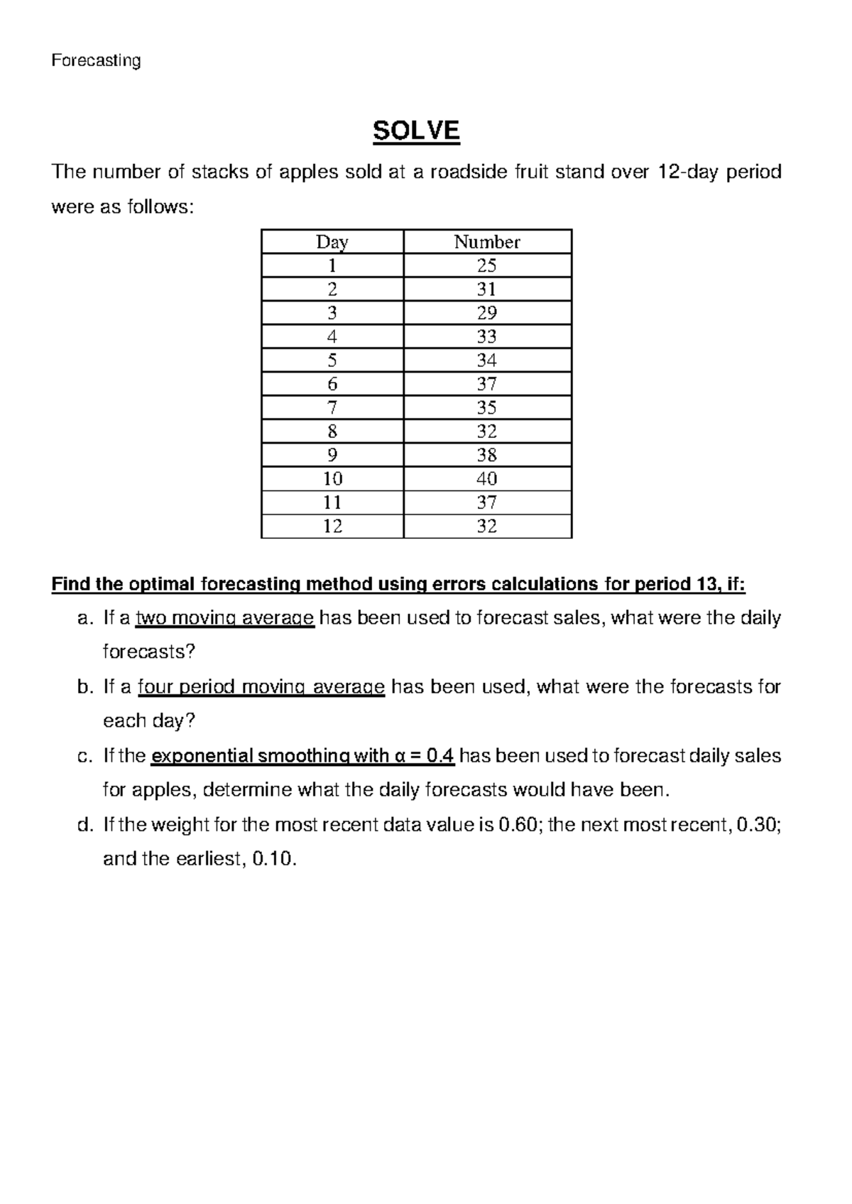 Forecasting Workshop - Oper - Forecasting SOLVE The number of stacks of ...
