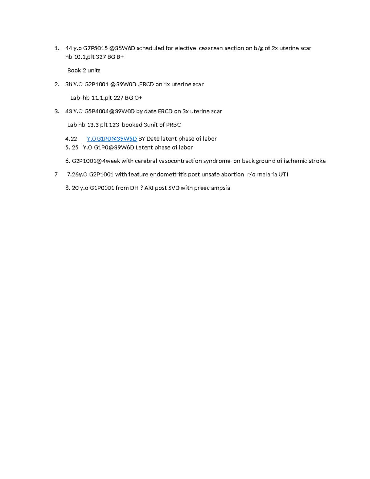 Repo - Medical ready - 44 y G7P5015 @38W6D scheduled for elective ...