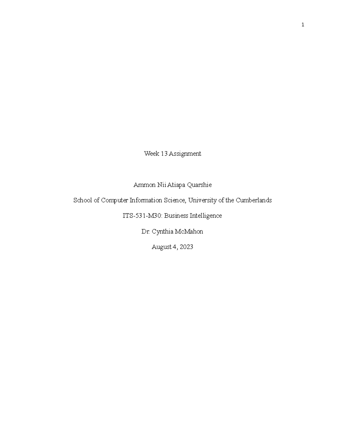 Week 13 Assignment - Week 13 Assignment Ammon Nii Atiapa Quarshie School of Computer Information ...