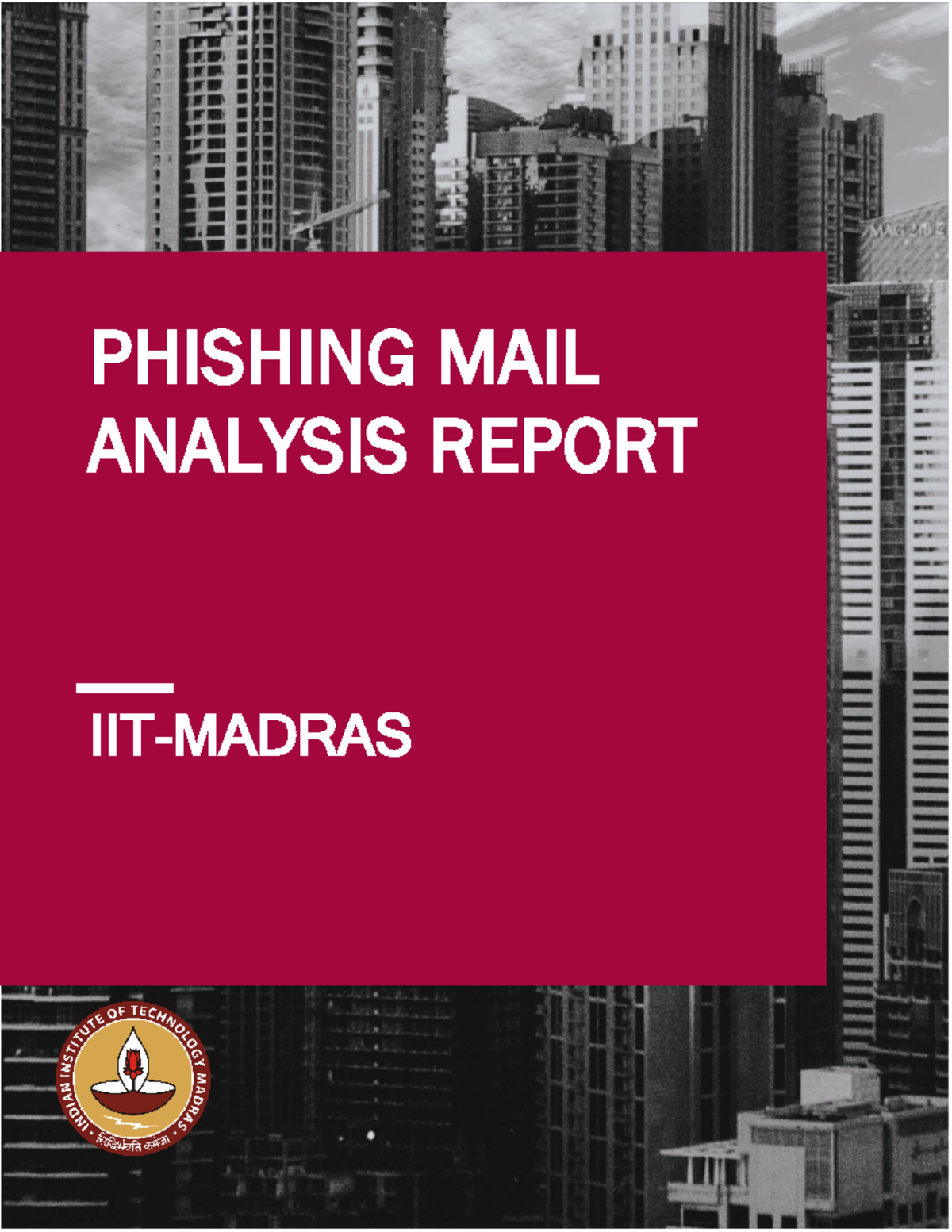 PHG - analysis - 1 IIT-MADRAS PHISHING MAIL ANALYSIS REPORT Disclaimer ...