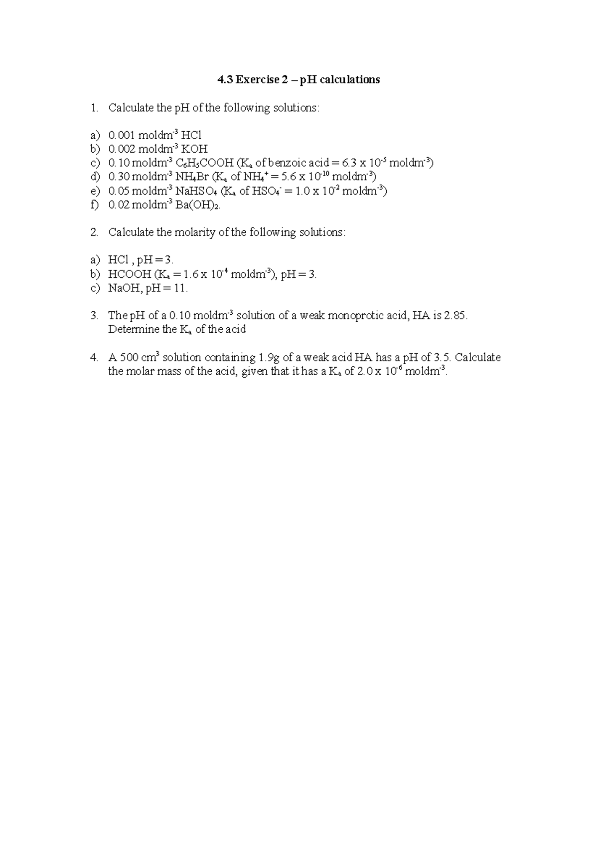 4 - question - 4 Exercise 2 – pH calculations Calculate the pH of the ...