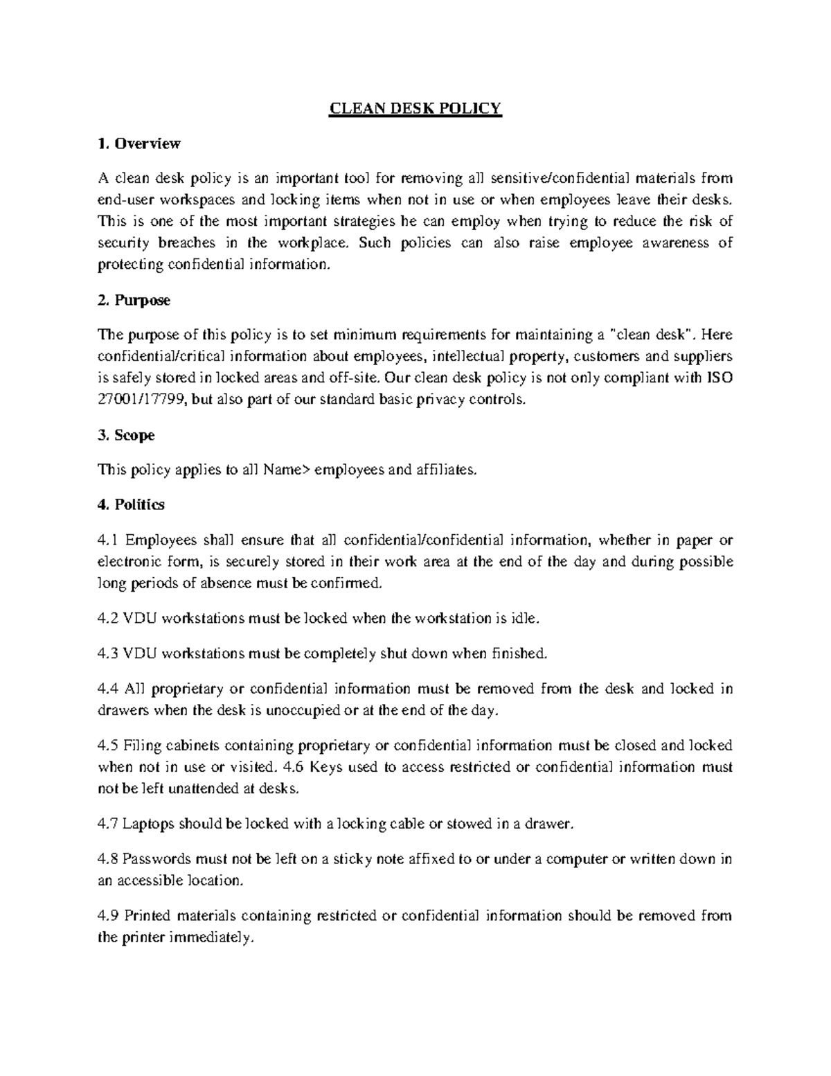 Clean Desk policy - CLEAN DESK POLICY 1. Overview A clean desk policy ...