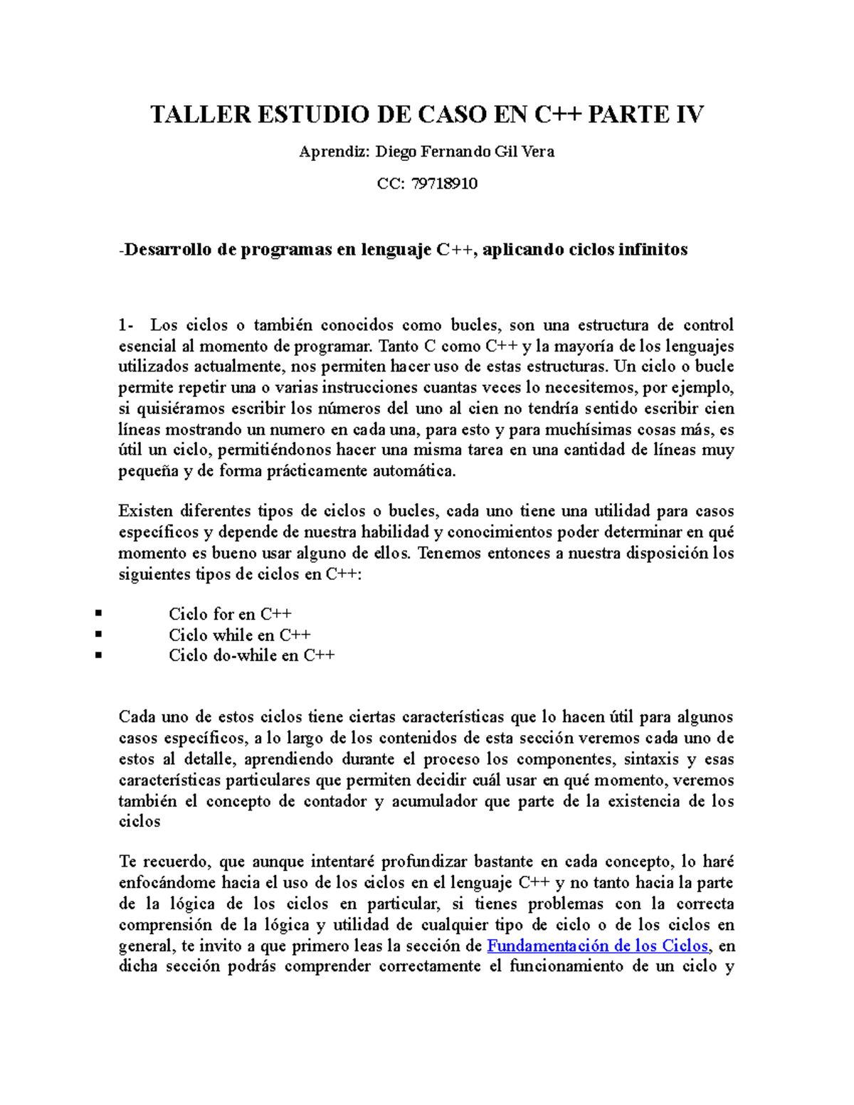 Taller Estudio DE CASO EN C++ parte 4 - TALLER ESTUDIO DE CASO EN C++ PARTE IV Aprendiz: Diego ...