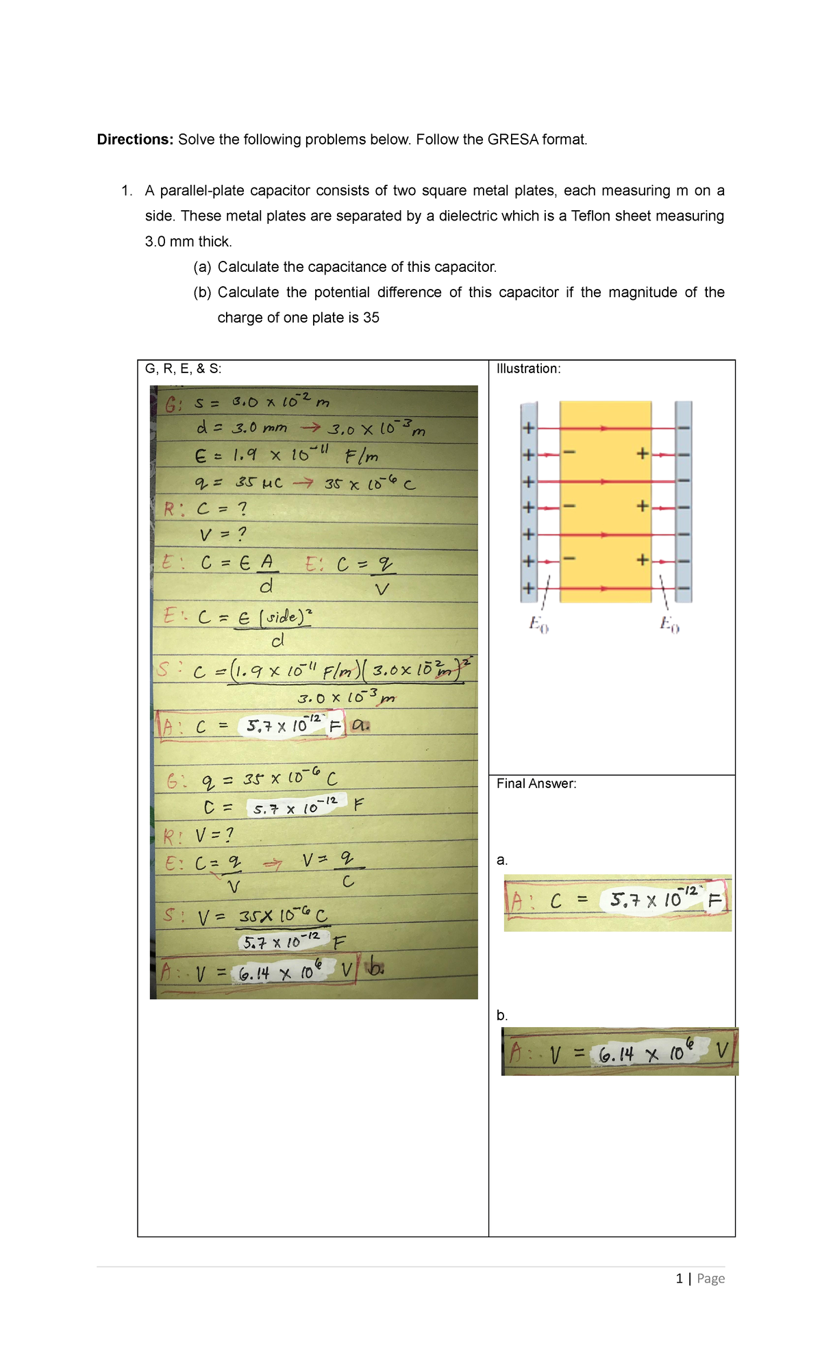 Capacitance and Dielectrics - Directions: Solve the following problems below. Follow the GRESA ...