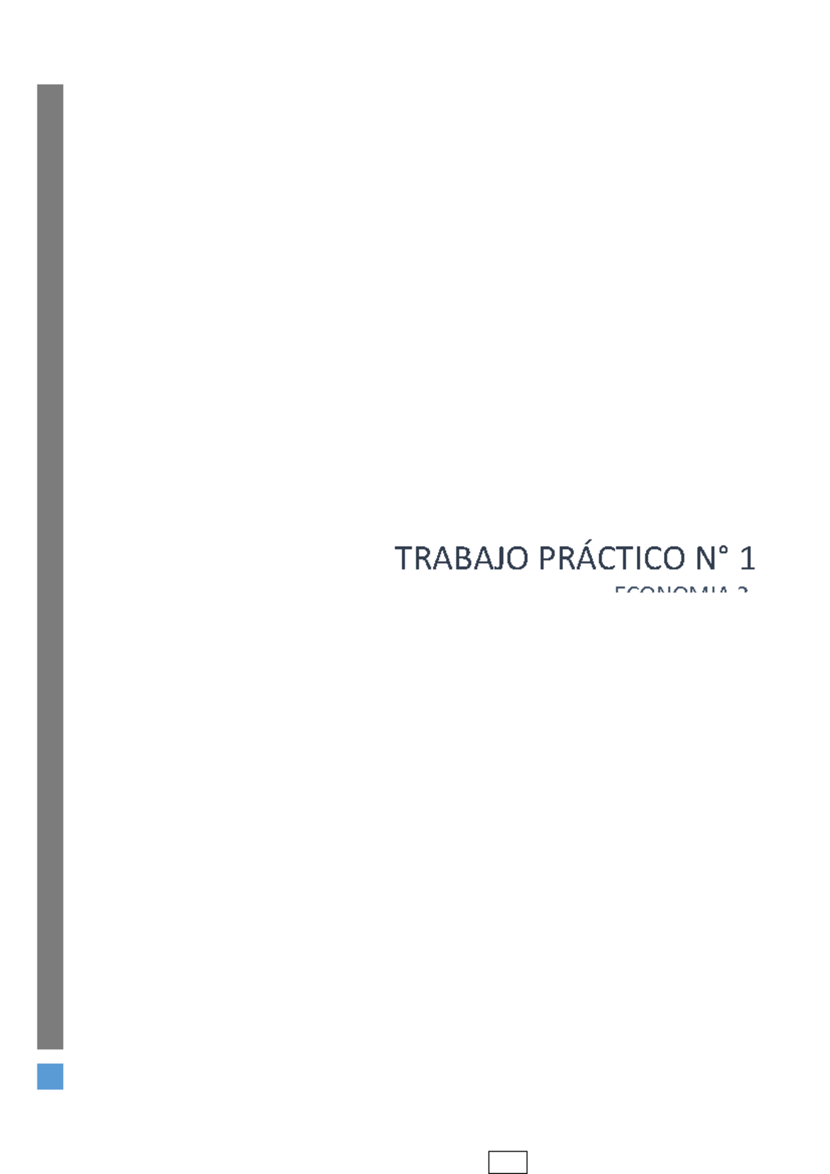 TP1 economia 2 - APROBADO - TRABAJO PRÁCTICO N° 1 ECONOMIA 2- Sr Gerente Nobles SA La evaluación ...