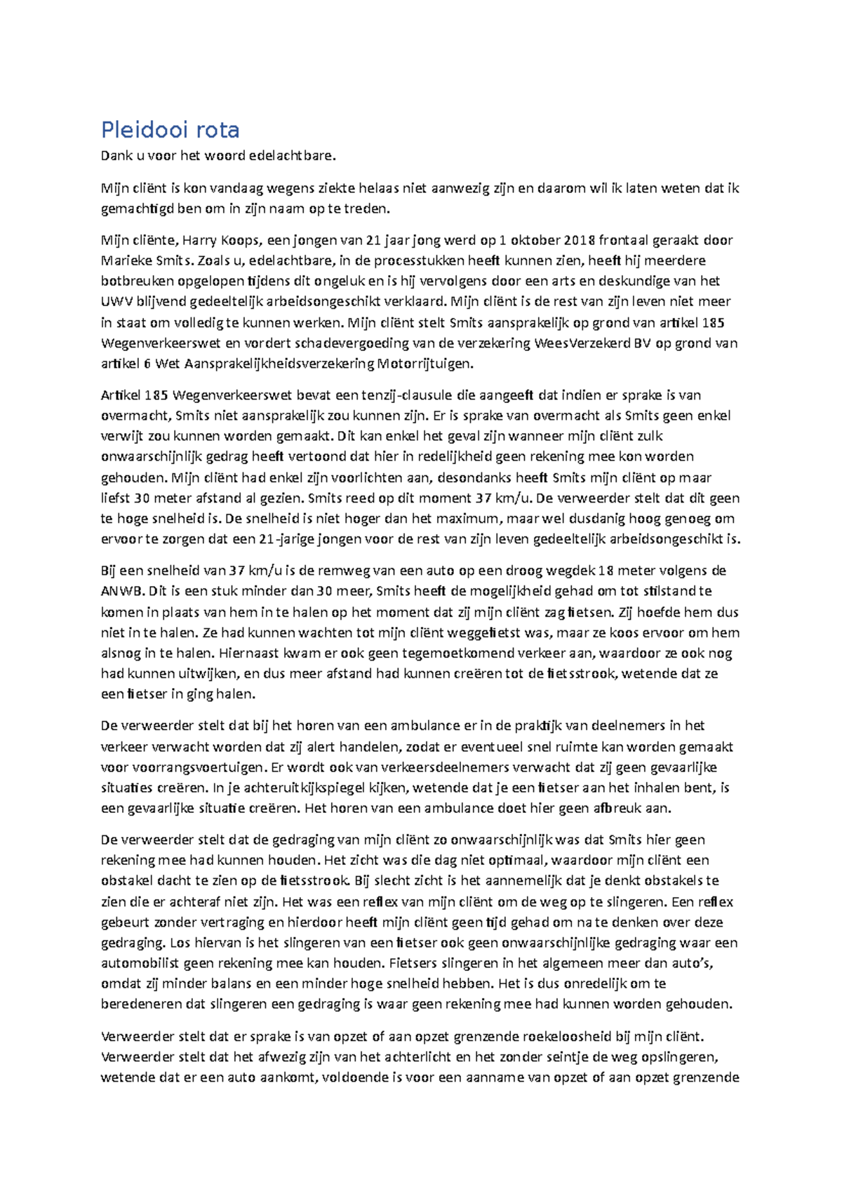 Pleidooi rota - Pleidooi rota Dank u voor het woord edelachtbare. Mijn ...