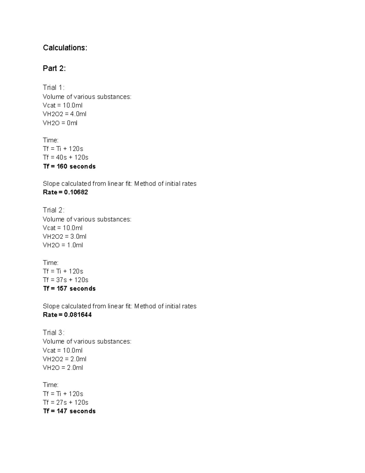 Calculations lab 5 - Calculations: Part 2: Trial 1: Volume of various substances: Vcat = 10 ...