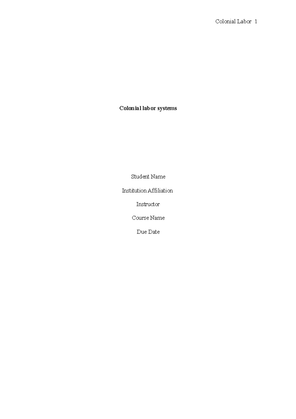 Colonial labor systems - Colonial labor systems Student Name ...