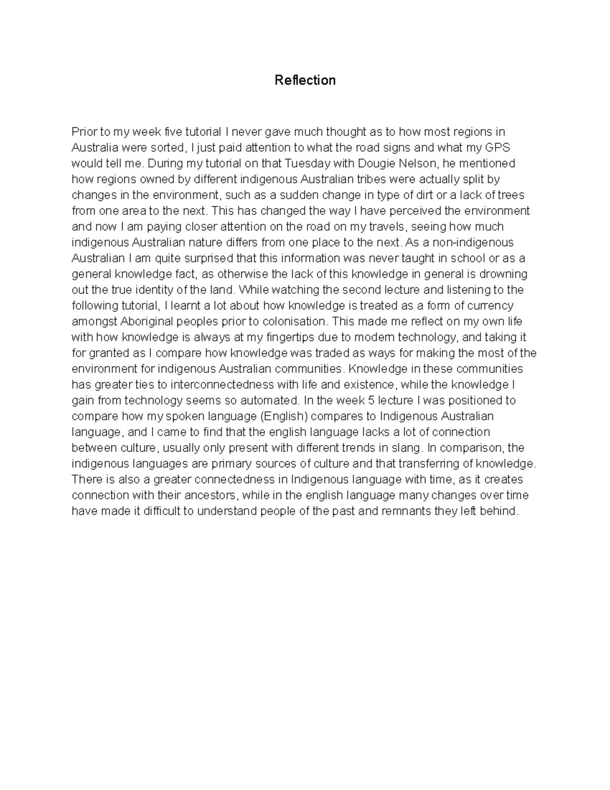 Reflection 1 - Reflection Prior to my week five tutorial I never gave much thought as to how ...