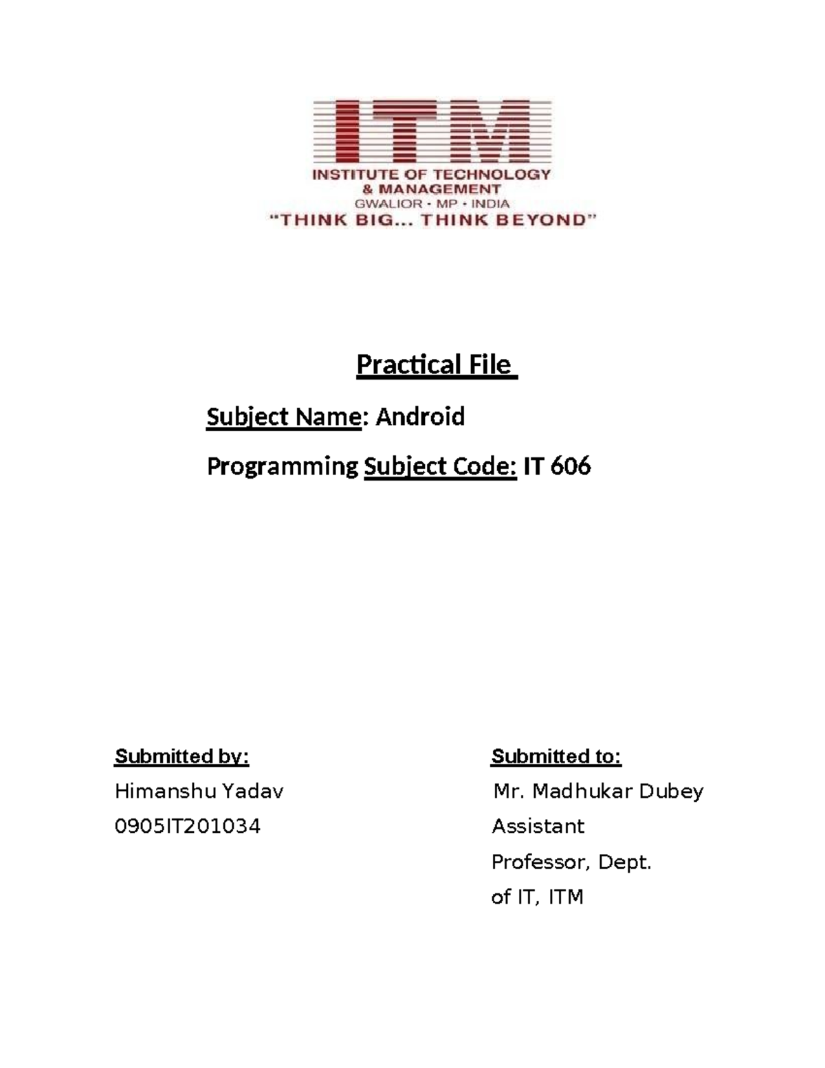 Android Practical file B2 - Practical File Subject Name: Android Programming Subject Code: IT ...