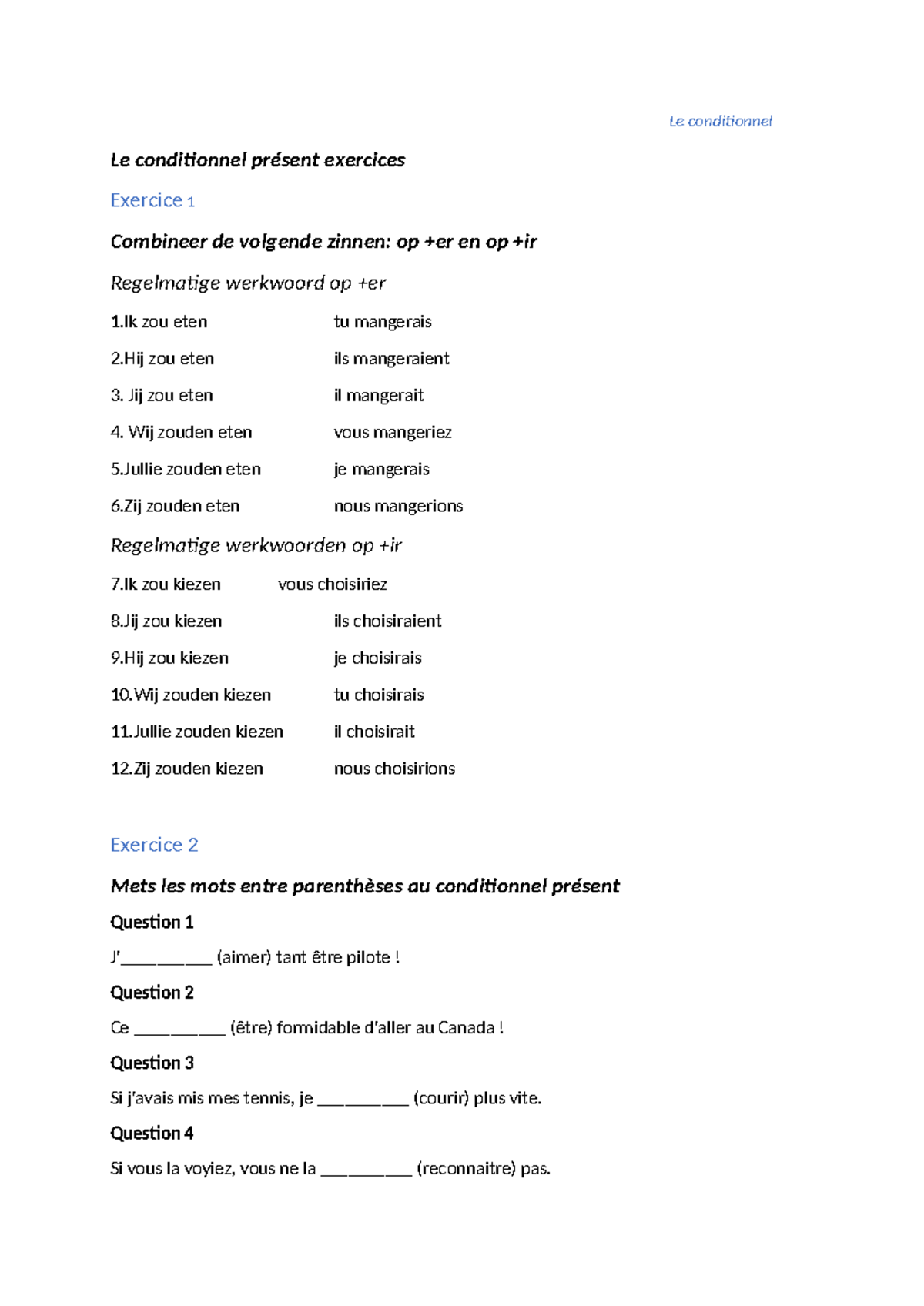 Le conditionnel présent - Le conditionnel Le conditionnel présent ...