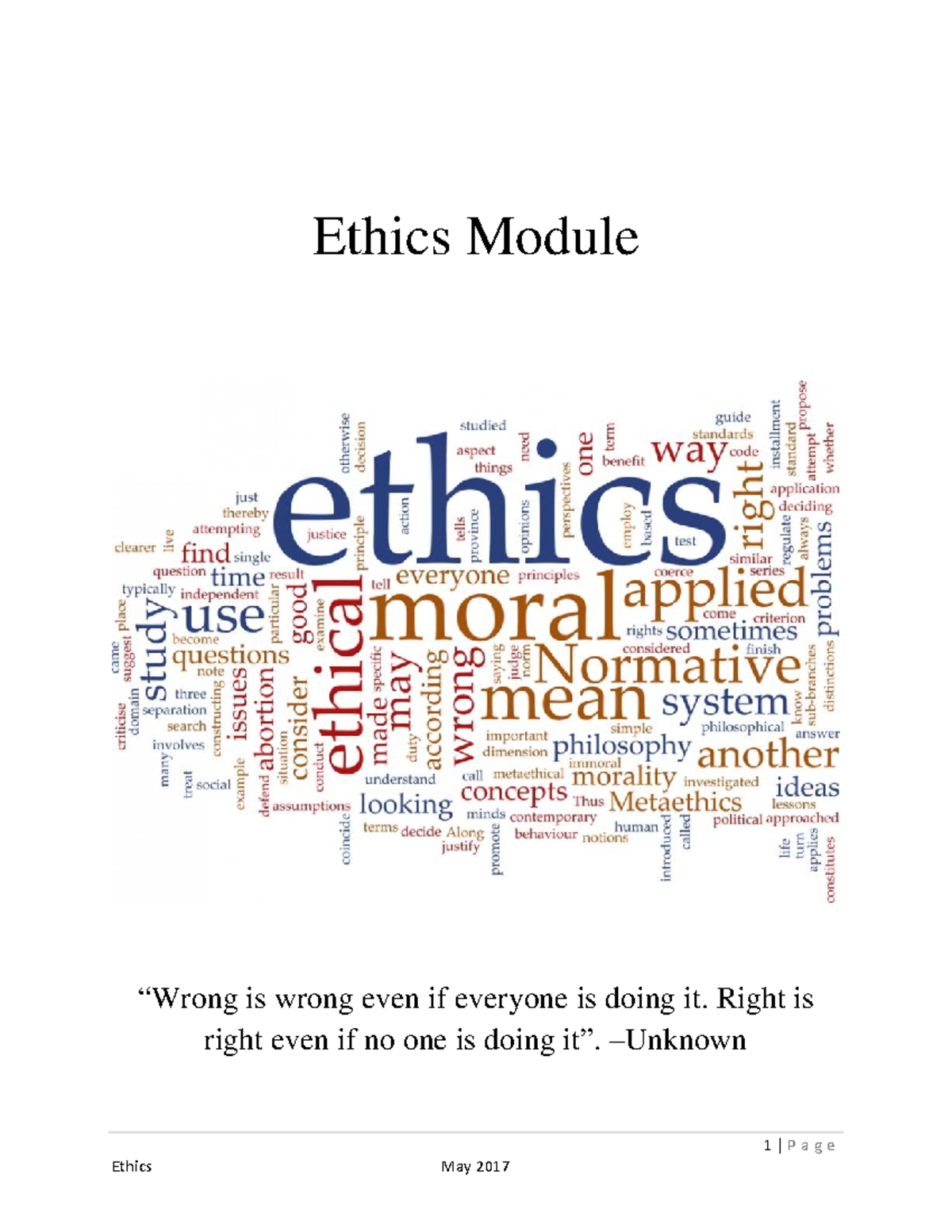 Ethics Module - 1 | P a g e Ethics Module “Wrong is wrong even if ...