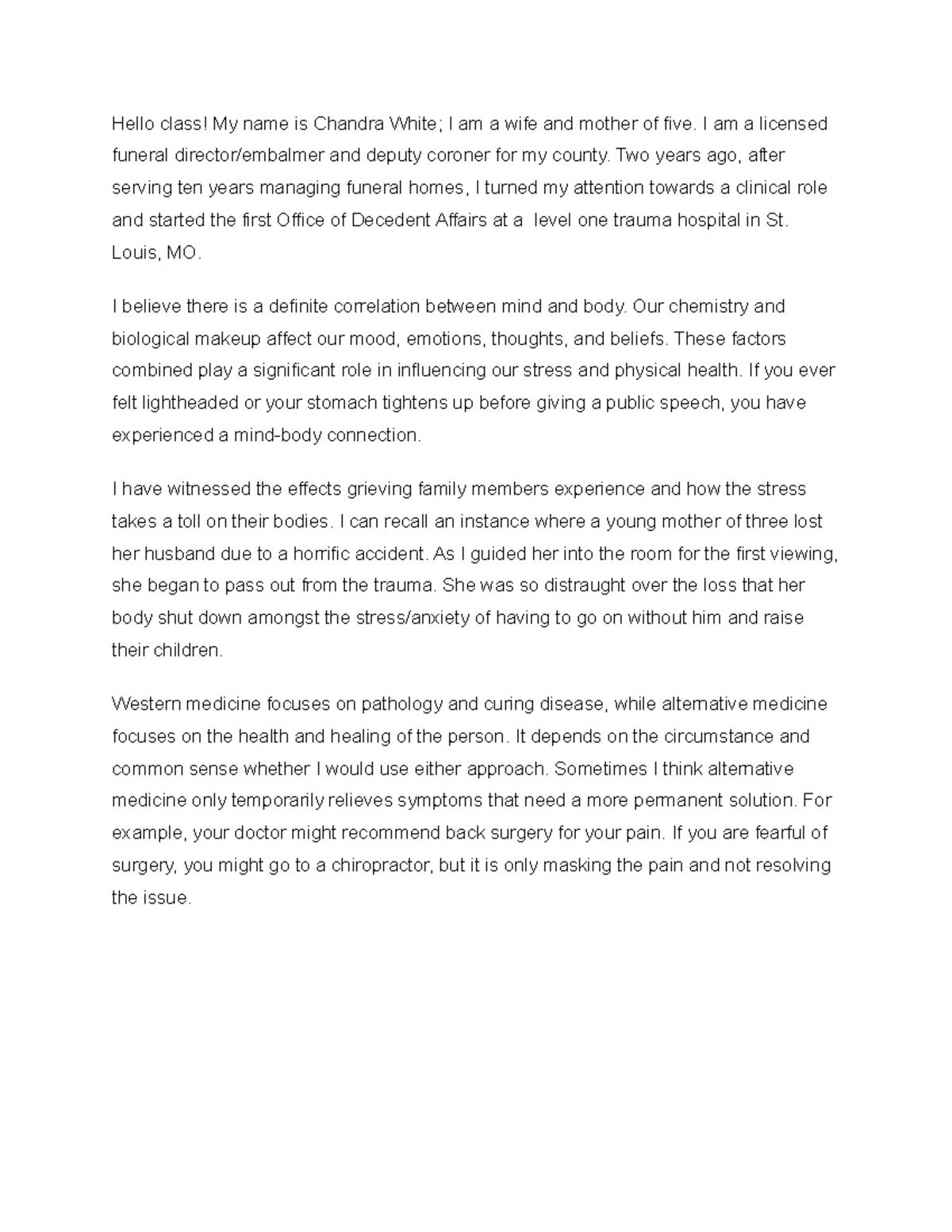 PSY 225 Hello class Discussion 1 - Hello class! My name is Chandra ...