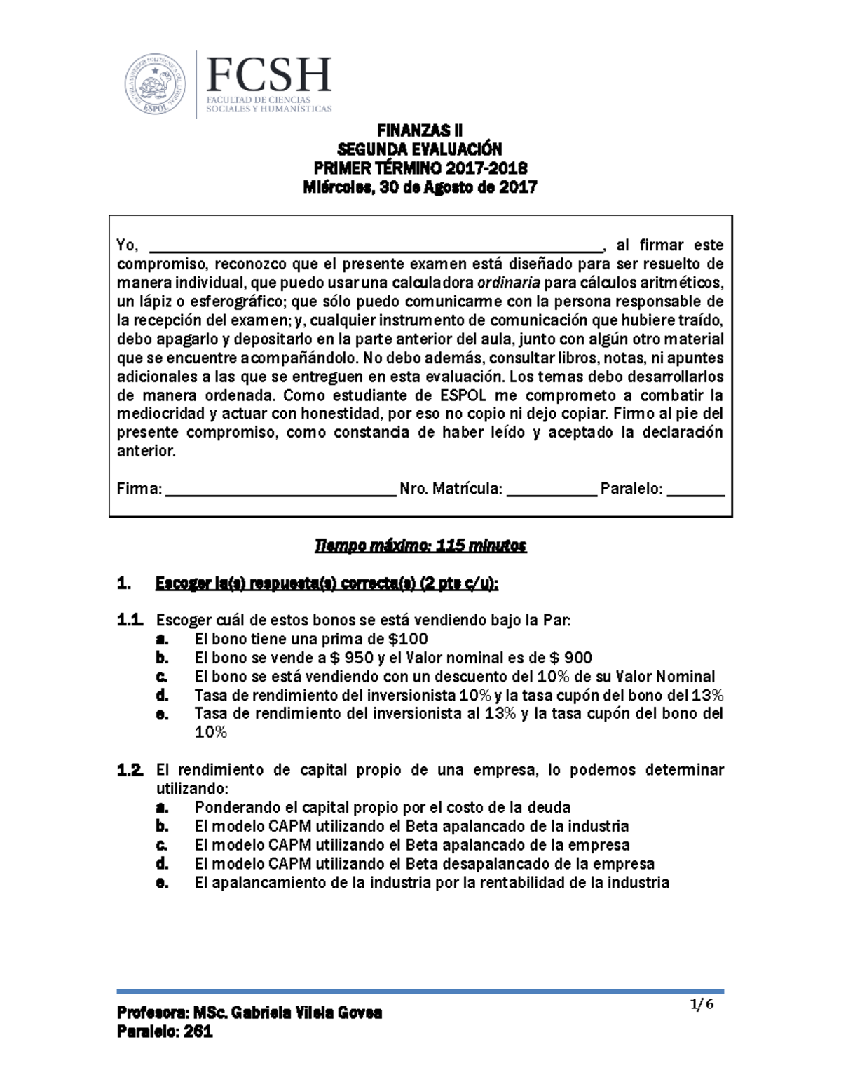 Examen 2017, preguntas - Warning: TT: undefined function: 32 Profesora: MSc. Gabriela Vilela ...