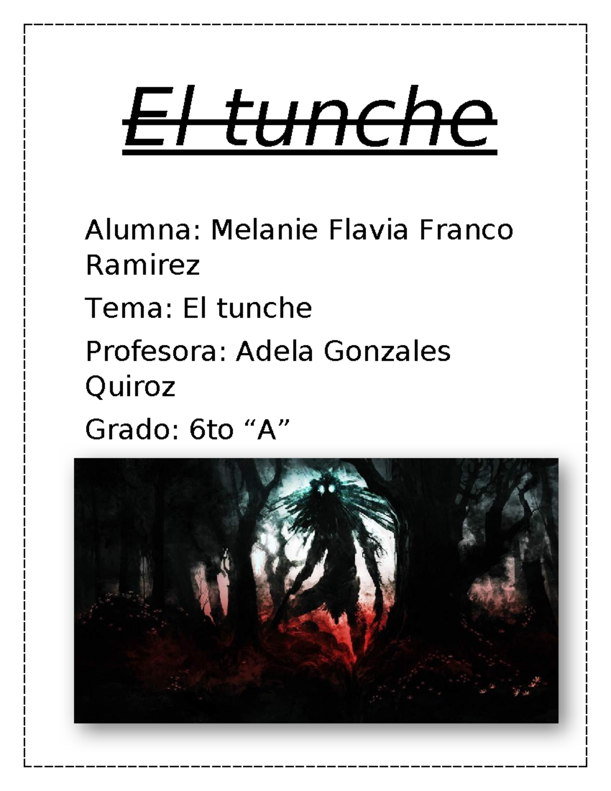 EL Tunche - ... - El tunche Alumna: Melanie Flavia Franco Ramirez Tema ...