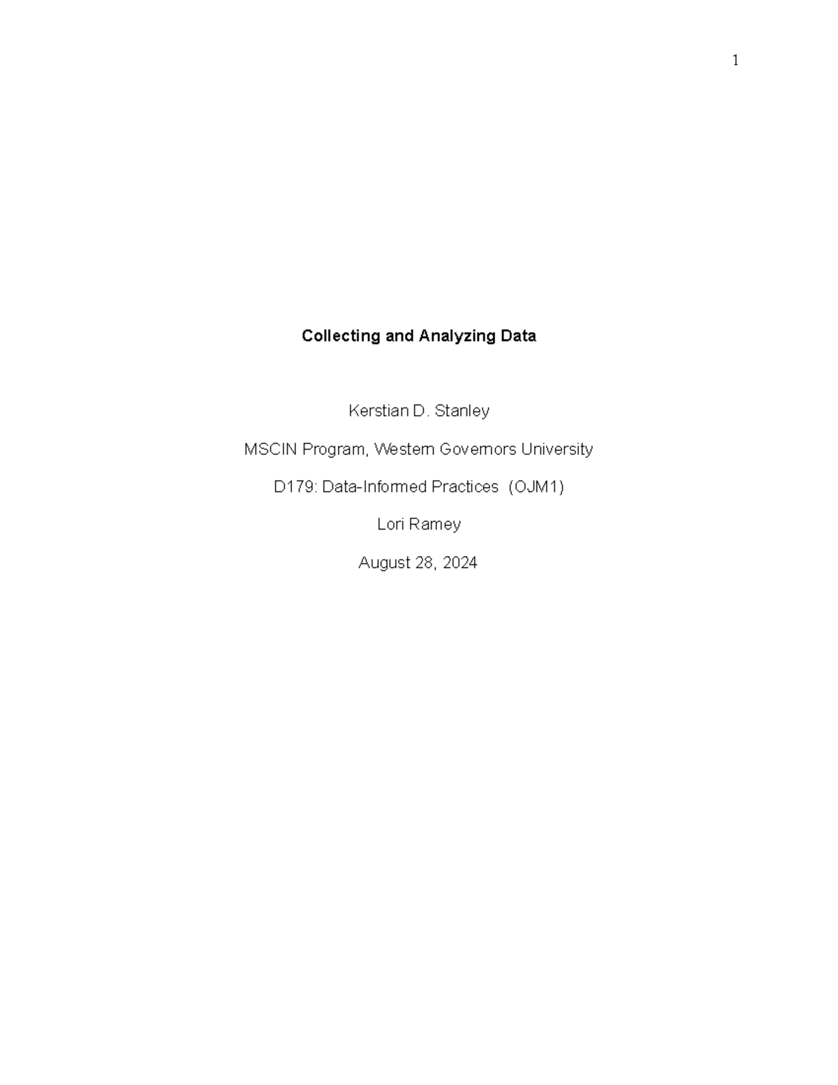 Kerstian Stanley D179 Task 2 - Collecting and Analyzing Data Kerstian D. Stanley MSCIN Program ...