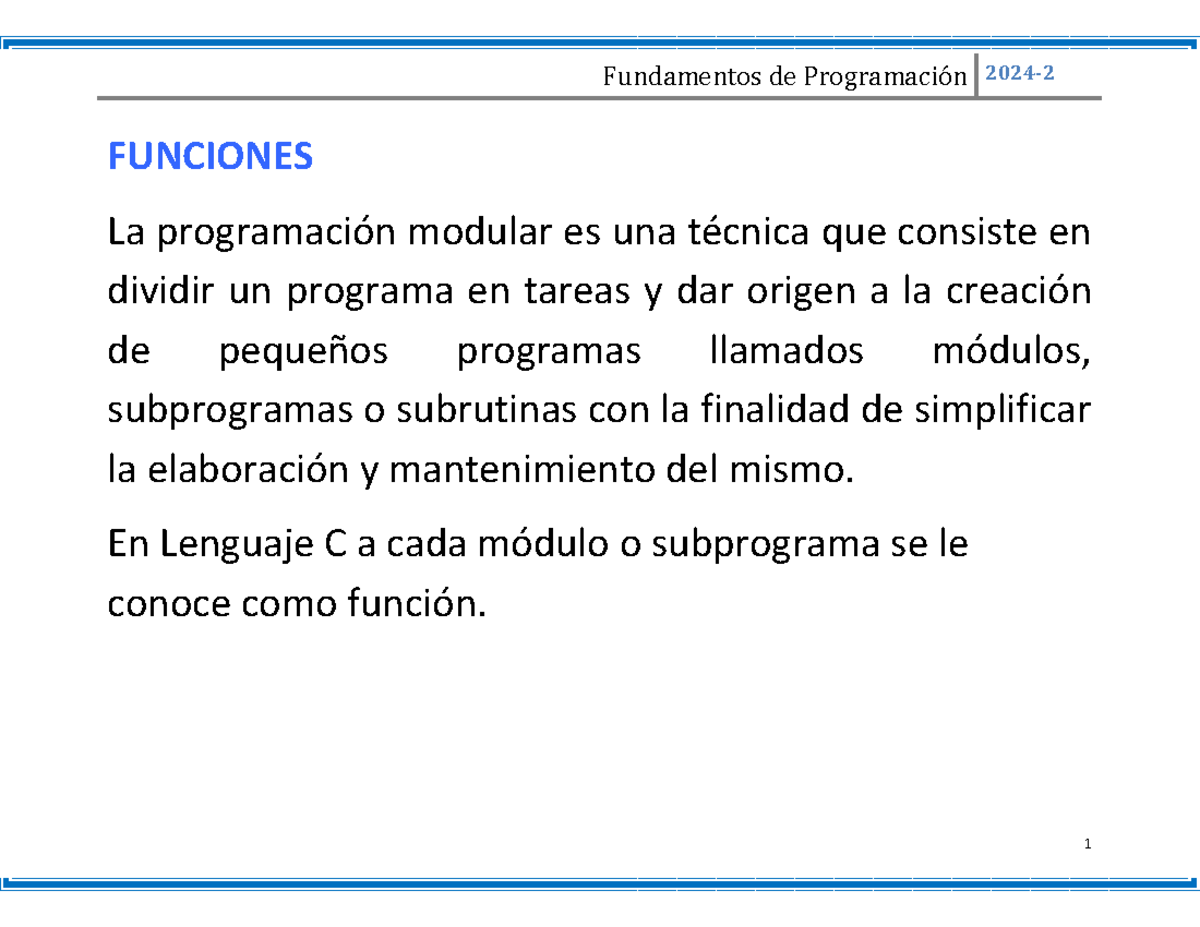 Lenguajec 5 - FUNCIONES La programación modular es una técnica que consiste en dividir un ...