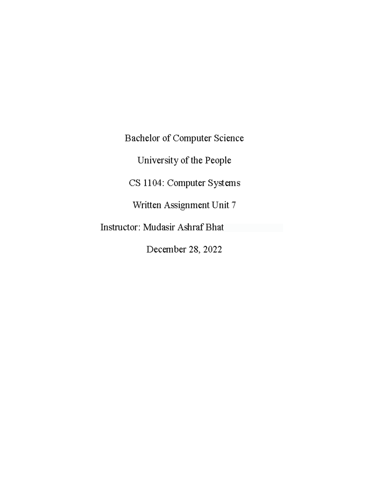 Computer Systems Written Assignment Unit 7 - Bachelor of Computer Science University of the ...