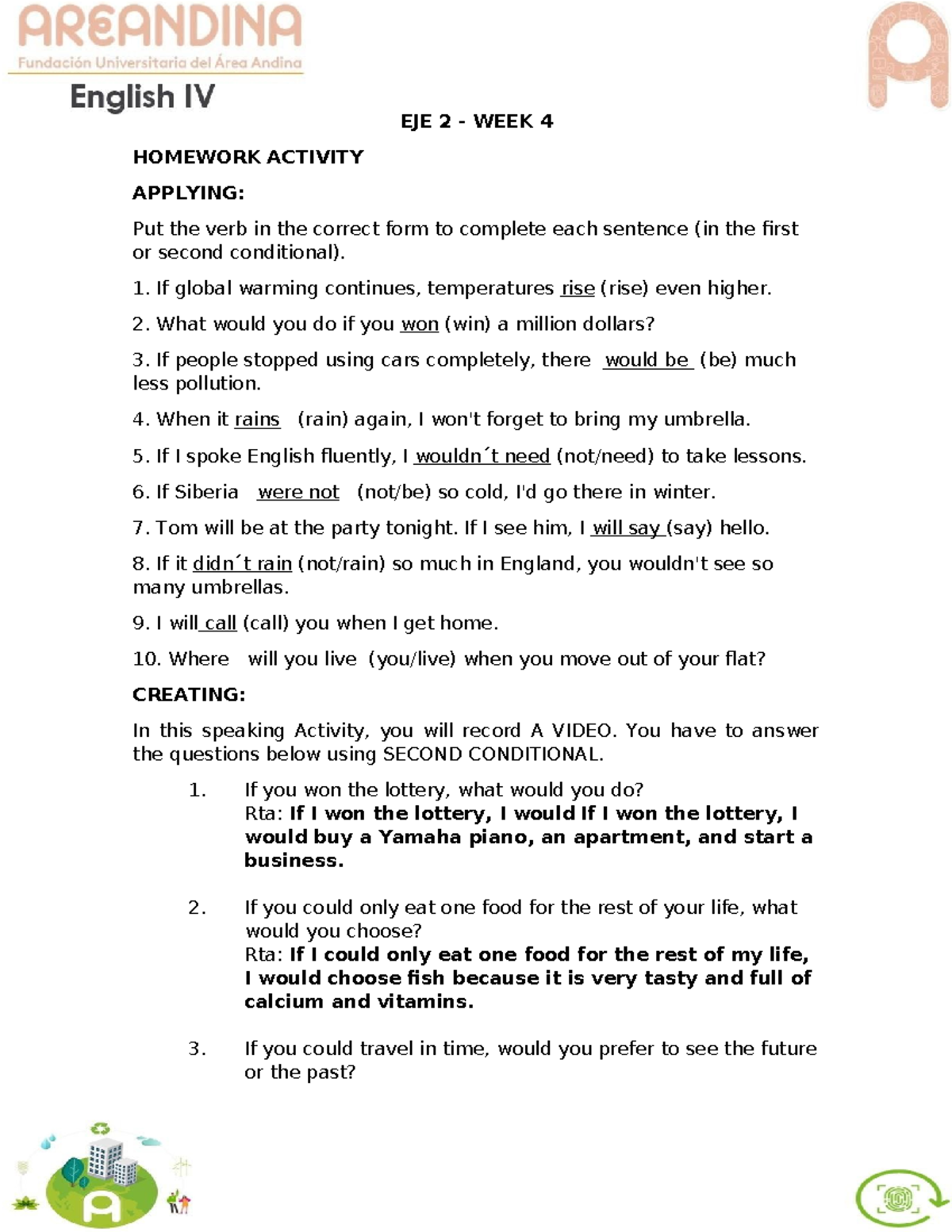 English 4 - EJE 2 - week 4 - TRABAJO - EJE 2 - WEEK 4 HOMEWORK ACTIVITY APPLYING: Put the verb ...