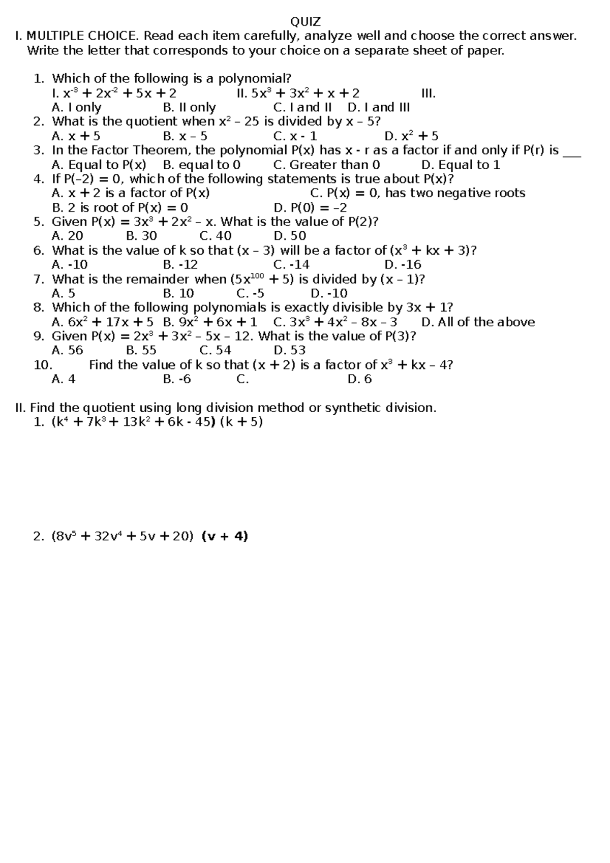 QUIZ - DIviding Polynomials - QUIZ I. MULTIPLE CHOICE. Read each item ...