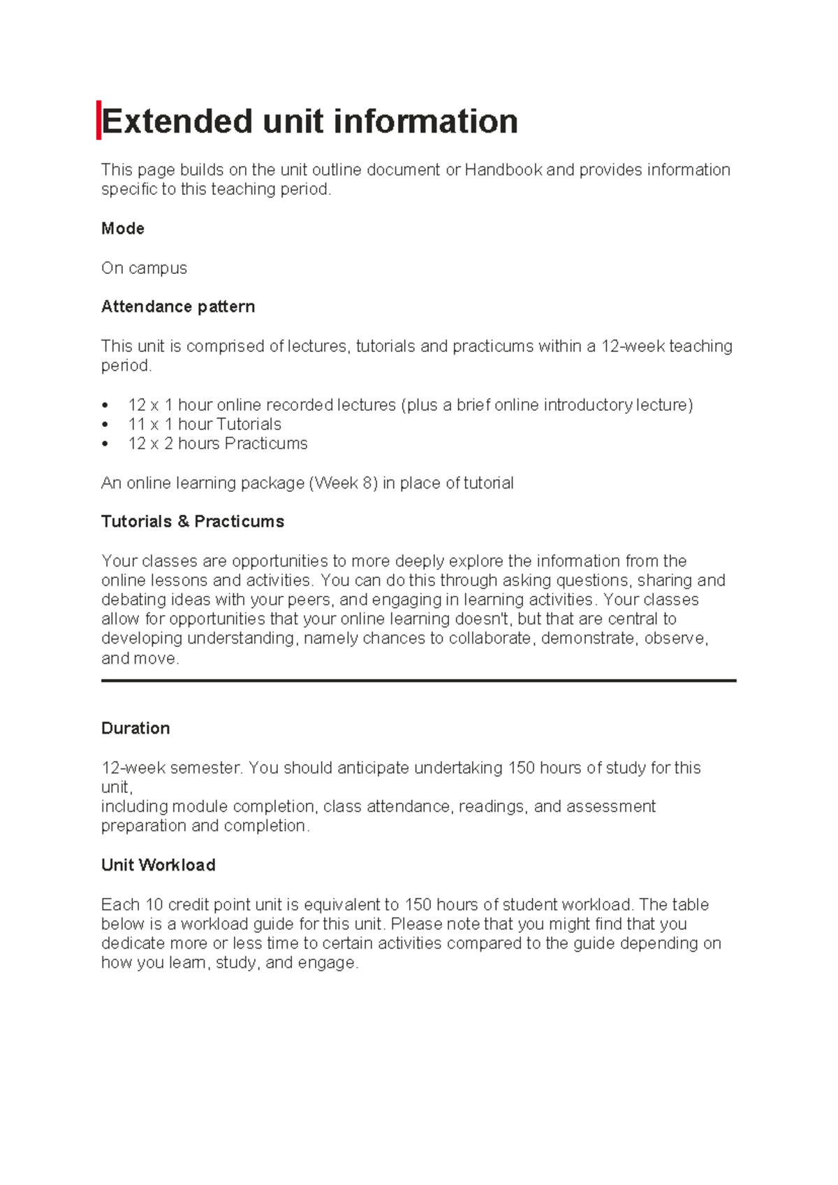 Extended unit information - Mode On campus Attendance pattern This unit ...