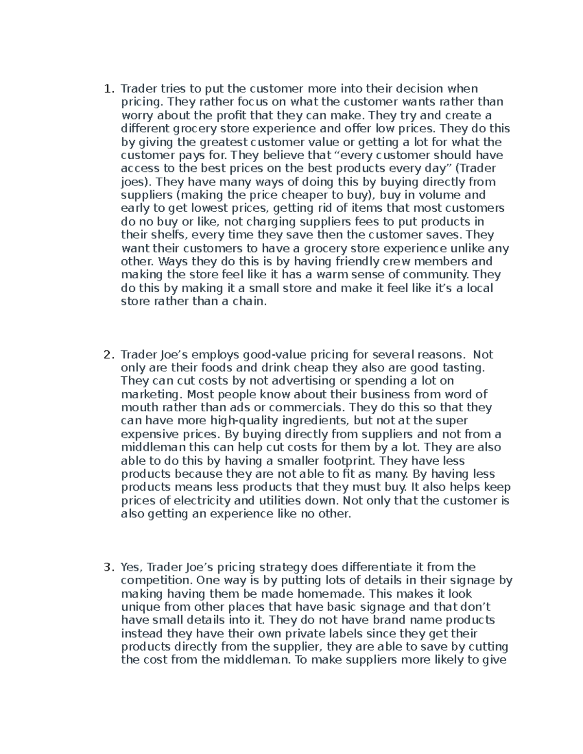 Trader joe's case study - Trader tries to put the customer more into their decision when pricing ...