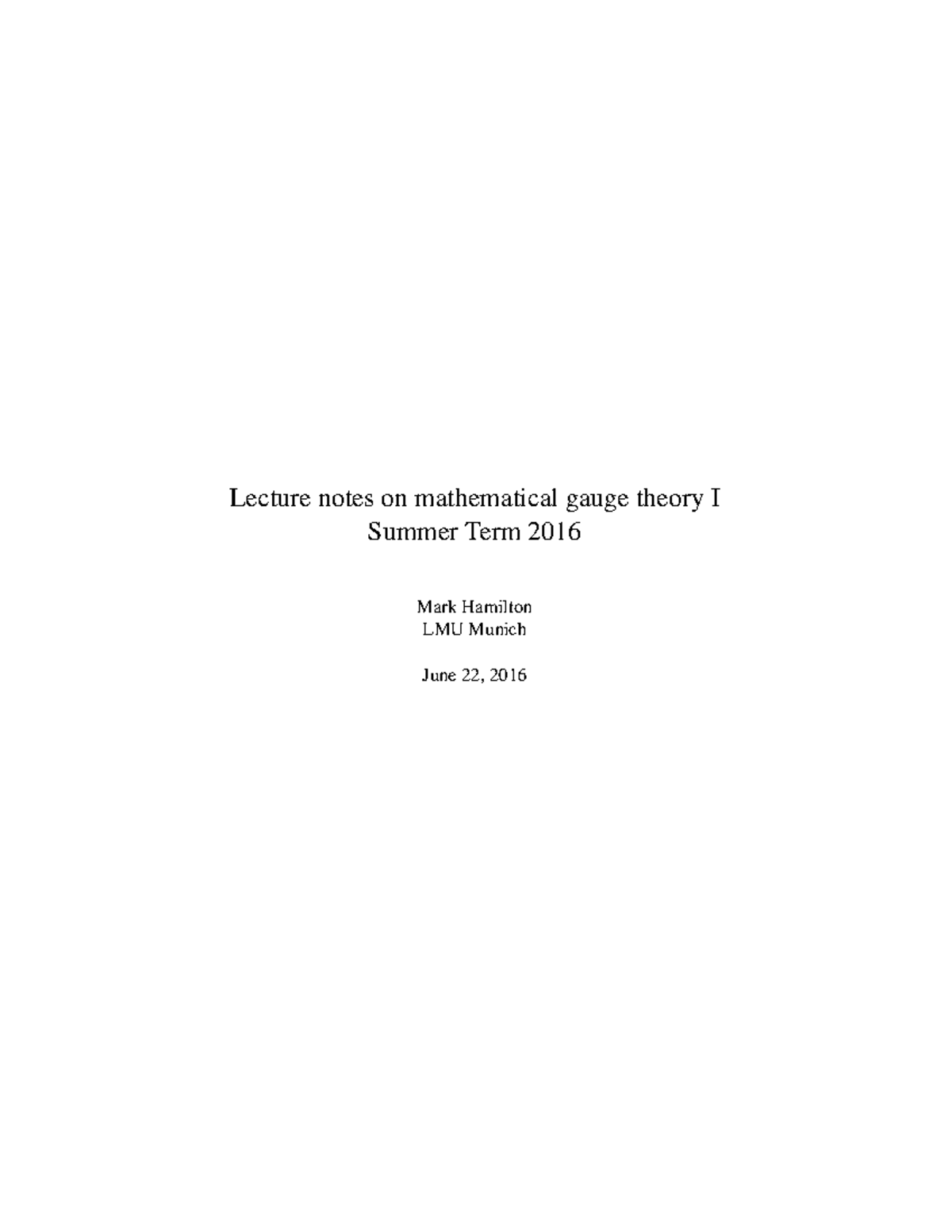 Mathematical Gauge Theory I - Lecture notes on mathematical gauge ...