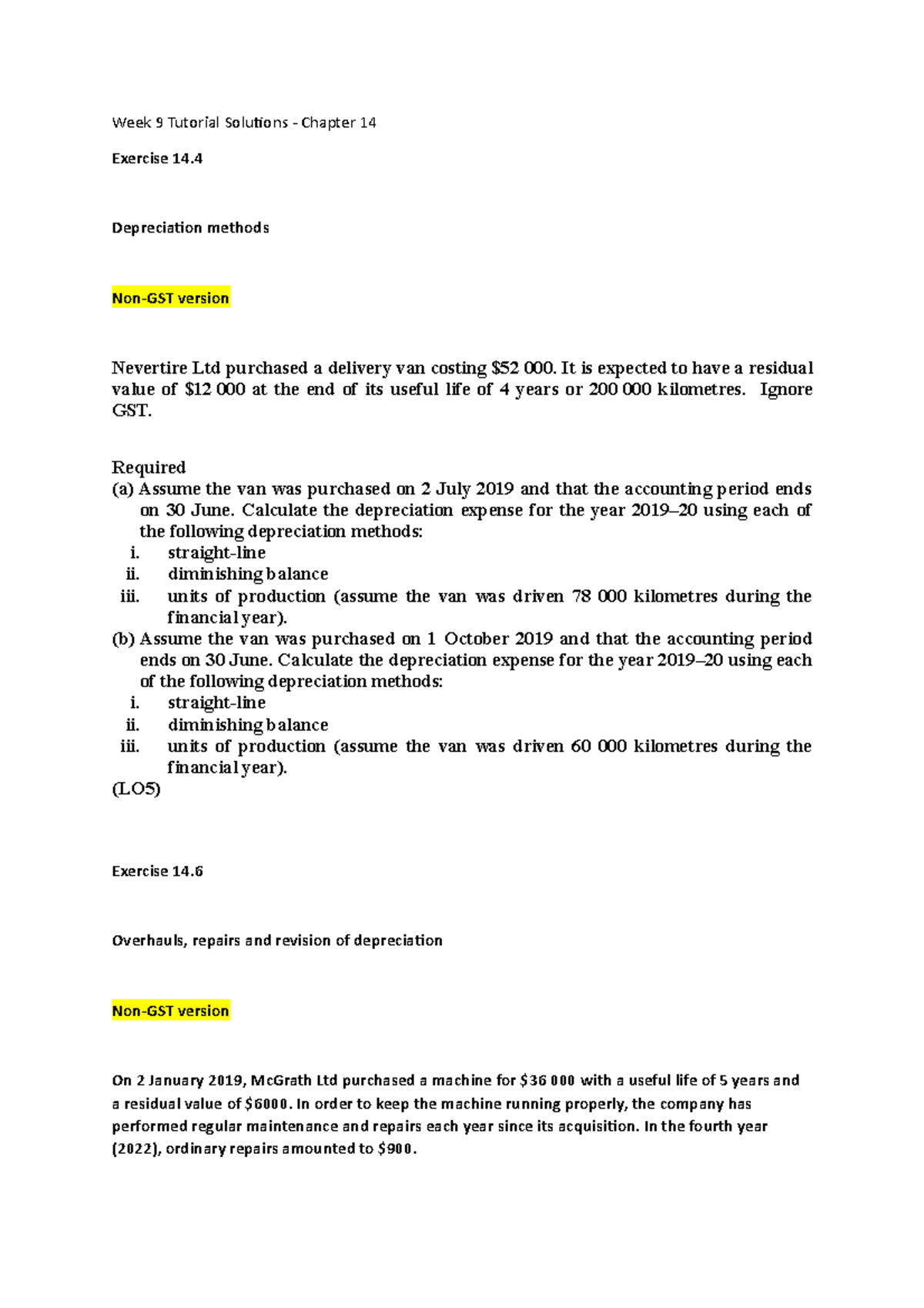 Week 9 Tutorial Solutions - Week 9 Tutorial Solutions - Chapter 14Exercise 14. Depreciation ...
