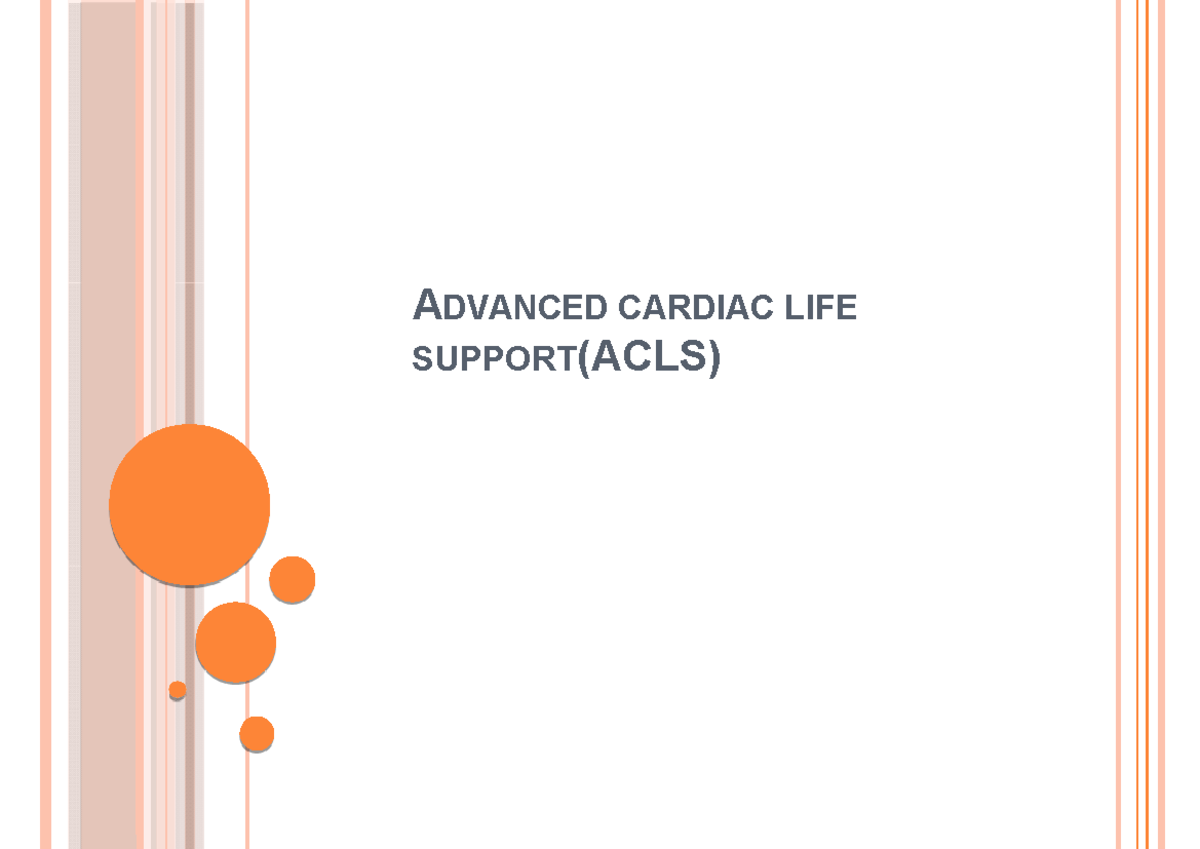 ACLS - Advanced cardiac life support. In this lecture note I added the ...