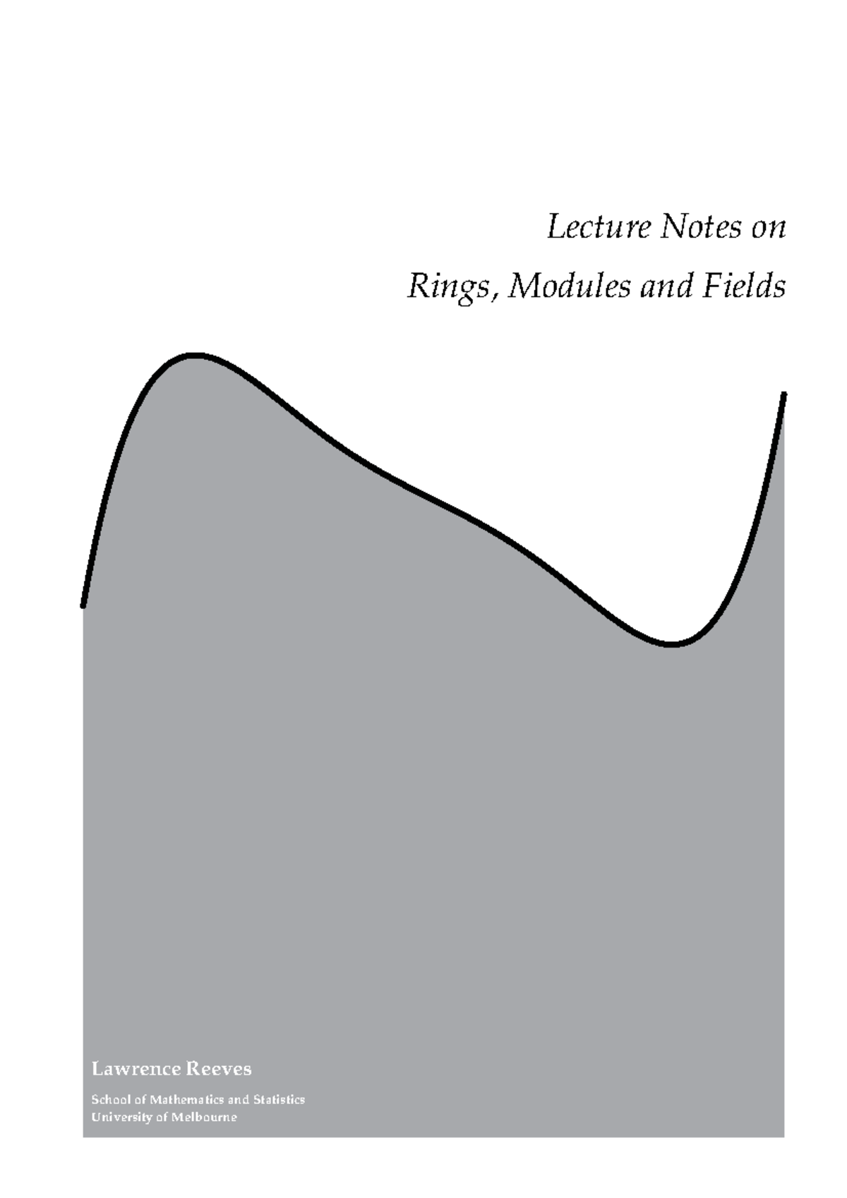 Abstract Algebra Note- Lawrence Reeves - Lecture Notes on Rings ...