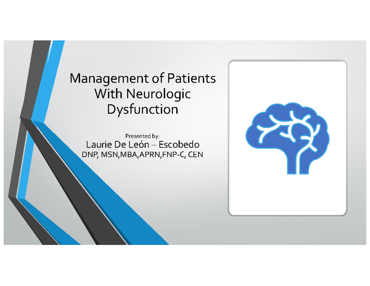 Neuro Disorders (2)(1) - Management of Patients With Neurologic Dysfunction Presented by: Laurie ...