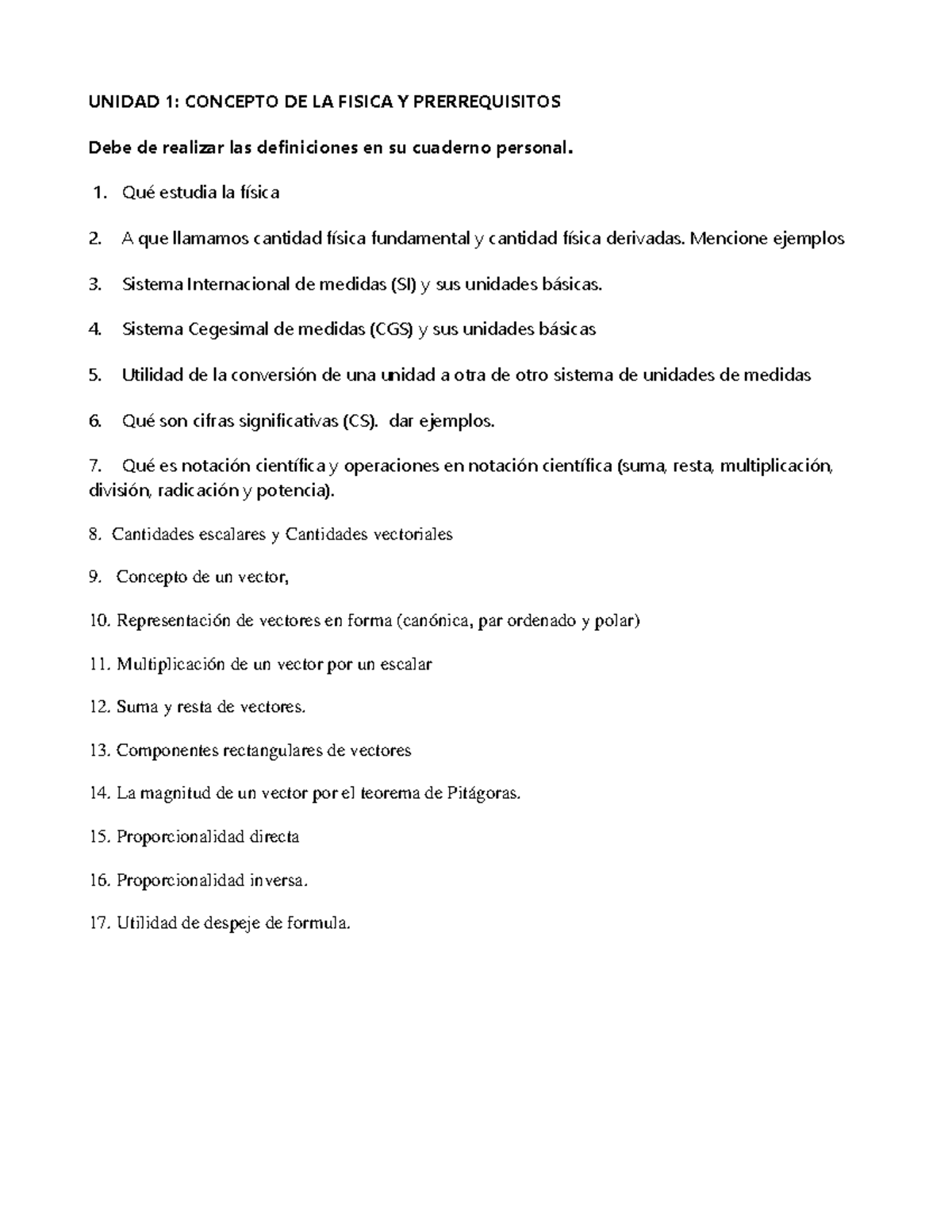 Unidad 1 - ddhehhgdfhvfdhvf - UNIDAD 1: CONCEPTO DE LA FISICA Y PRERREQUISITOS Debe de realizar ...