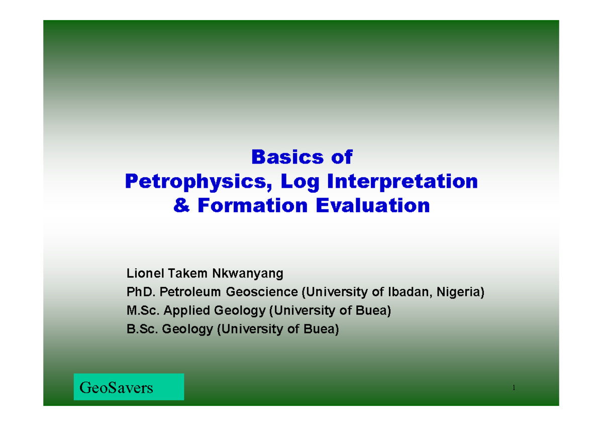 Basic-Petrophysics-Section-1 [Compatibility Mode] 2 - 1 Petrophysics ...