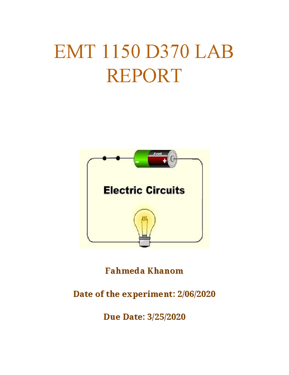 EMT 1150 Electric circuit lab 2 - EMT 1150 D370 LAB REPORT Fahmeda Khanom Date of the experiment ...