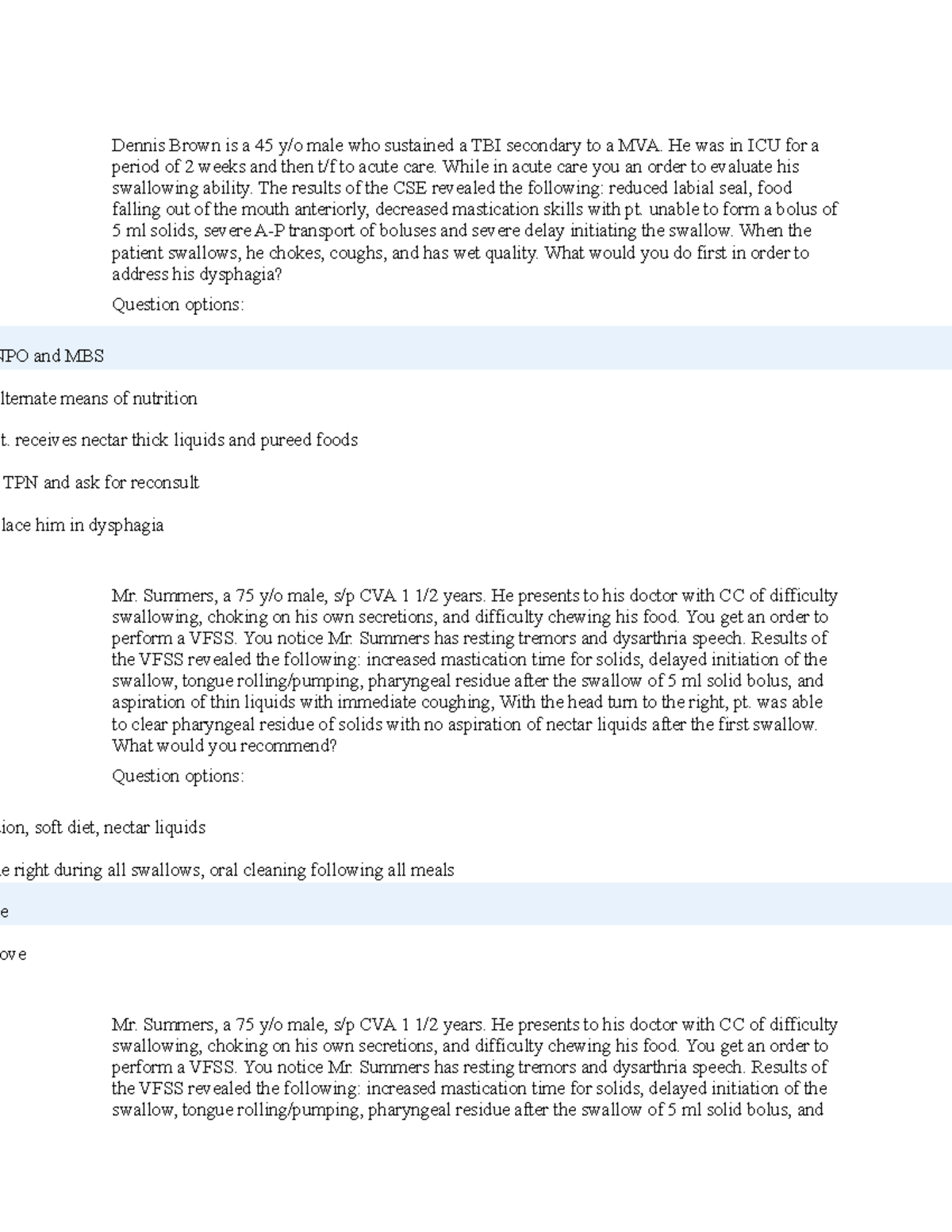 Answers Final Exam - Dennis Brown is a 45 y/o male who sustained a TBI secondary to a MVA. He ...