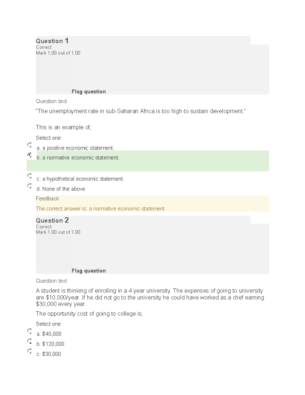 BUS 1103 - Review Quiz - Question 1 Correct Mark 1 out of 1. Flag question Question text “The ...